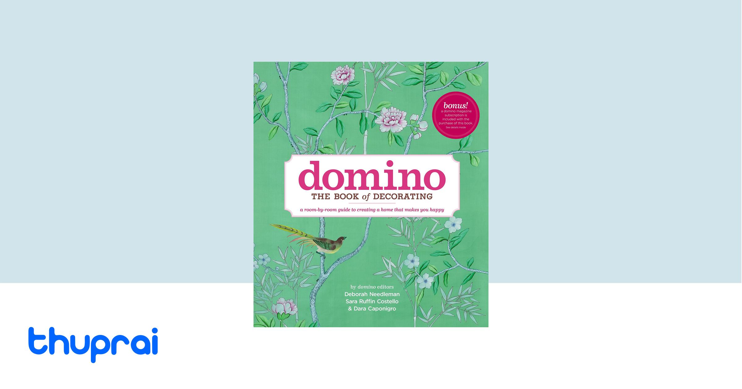 Buy Domino: The Book of Decorating: A Room-by-Room Guide to Creating a ...