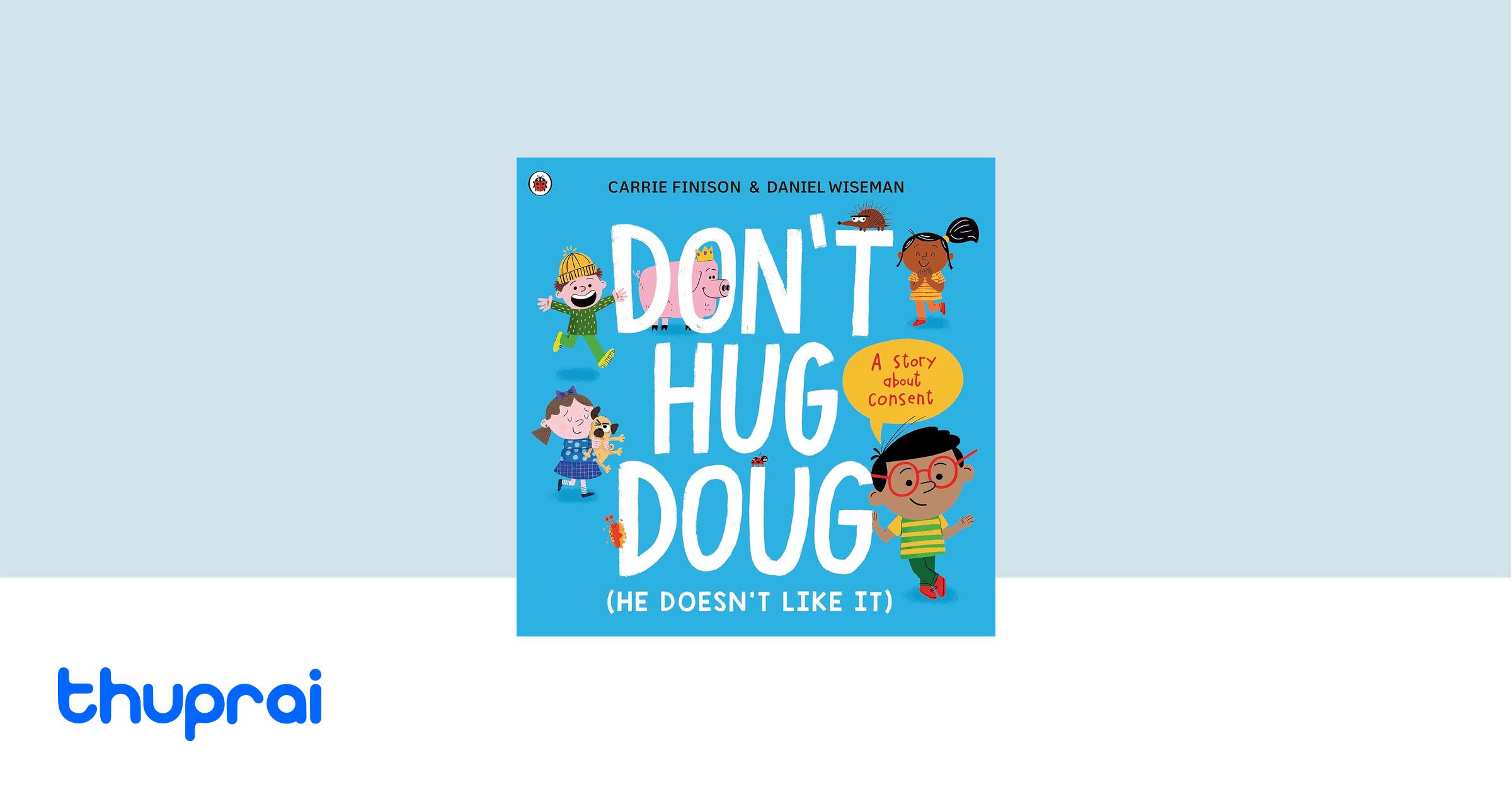Buy Don't Hug Doug (He Doesn't Like It) in Nepal | Thuprai