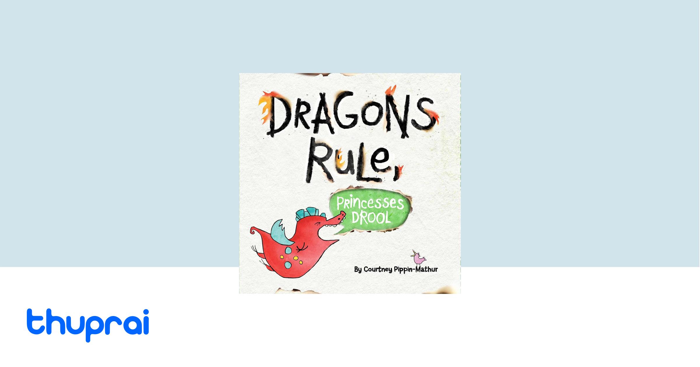 Buy Dragons Rule, Princesses Drool! in Nepal | Thuprai
