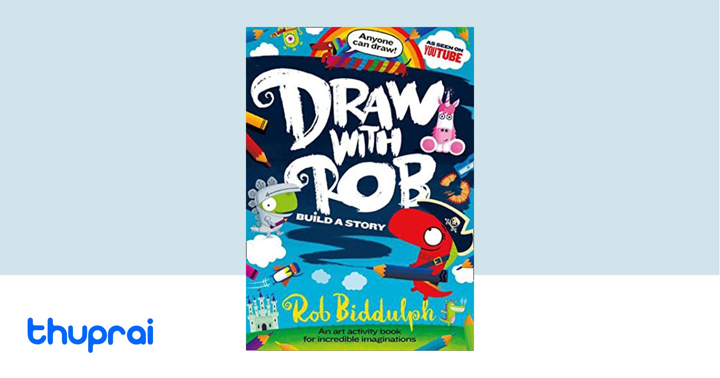 Buy Draw With Rob: Build a Story: Build a Story with the No.1 bestselling art activity book ...