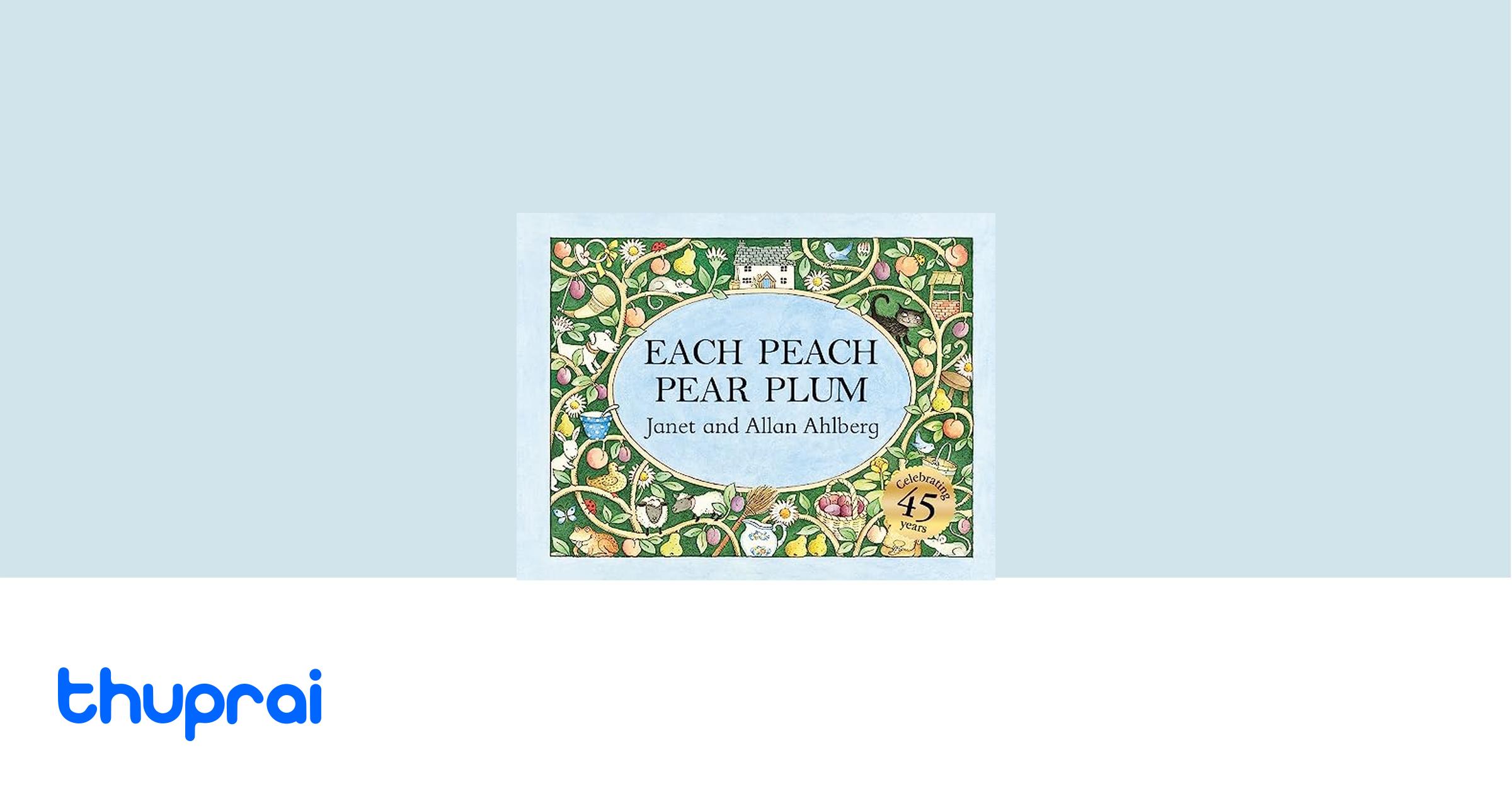 Each Peach Pear Plum - Janet Ahlberg, Allan Ahlberg | Thuprai