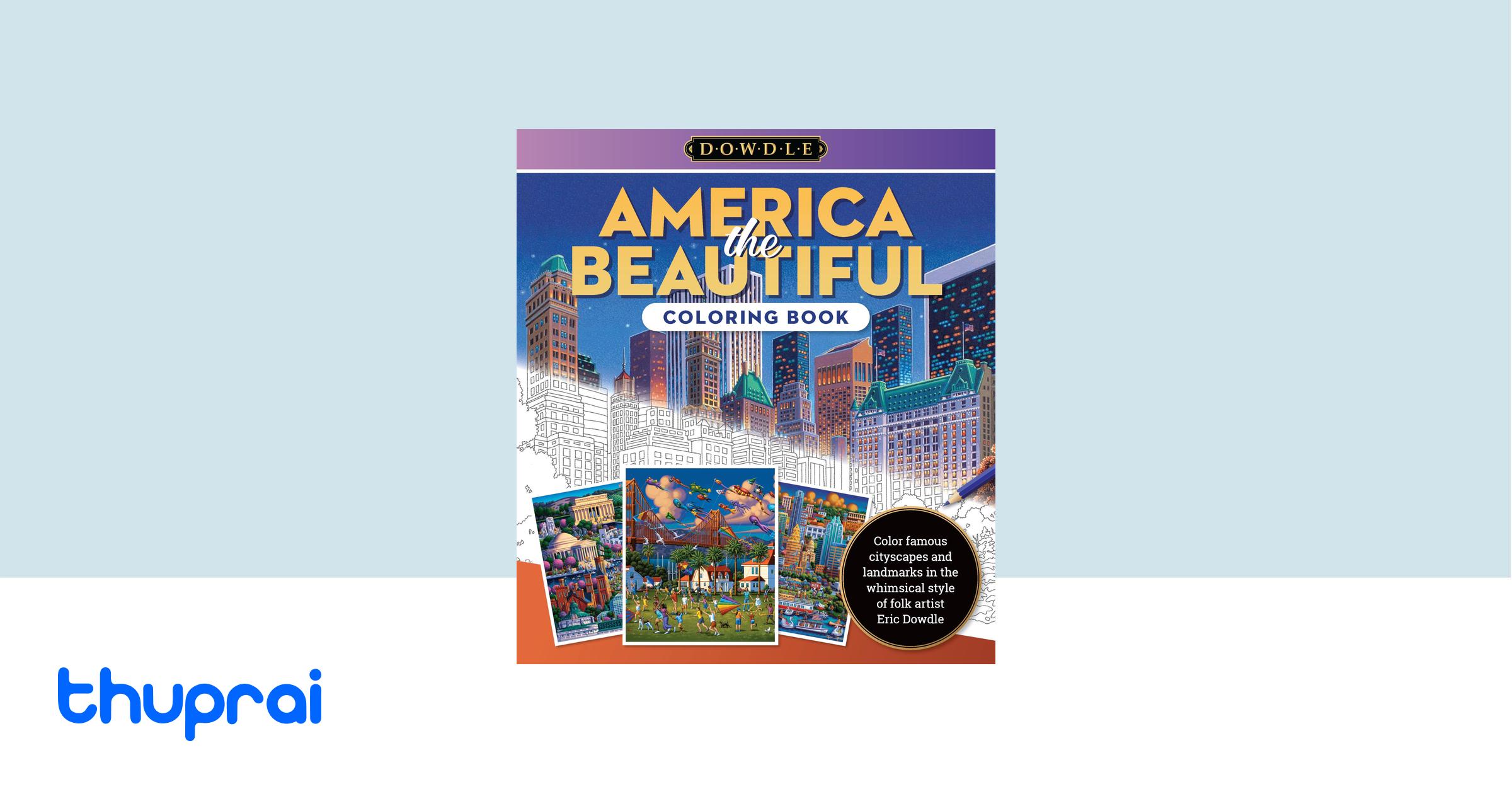 Buy Eric Dowdle Coloring Book: America the Beautiful: Color famous ...