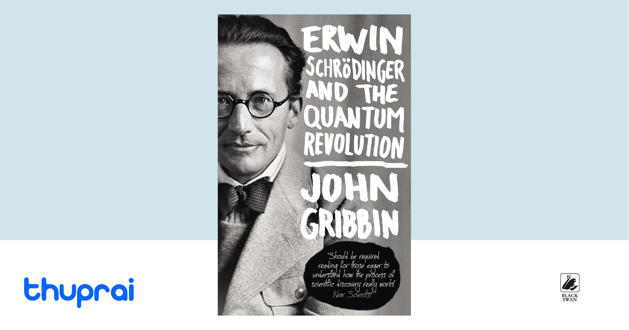 Buy Erwin Schrödinger and the Quantum Revolution in Nepal | Thuprai