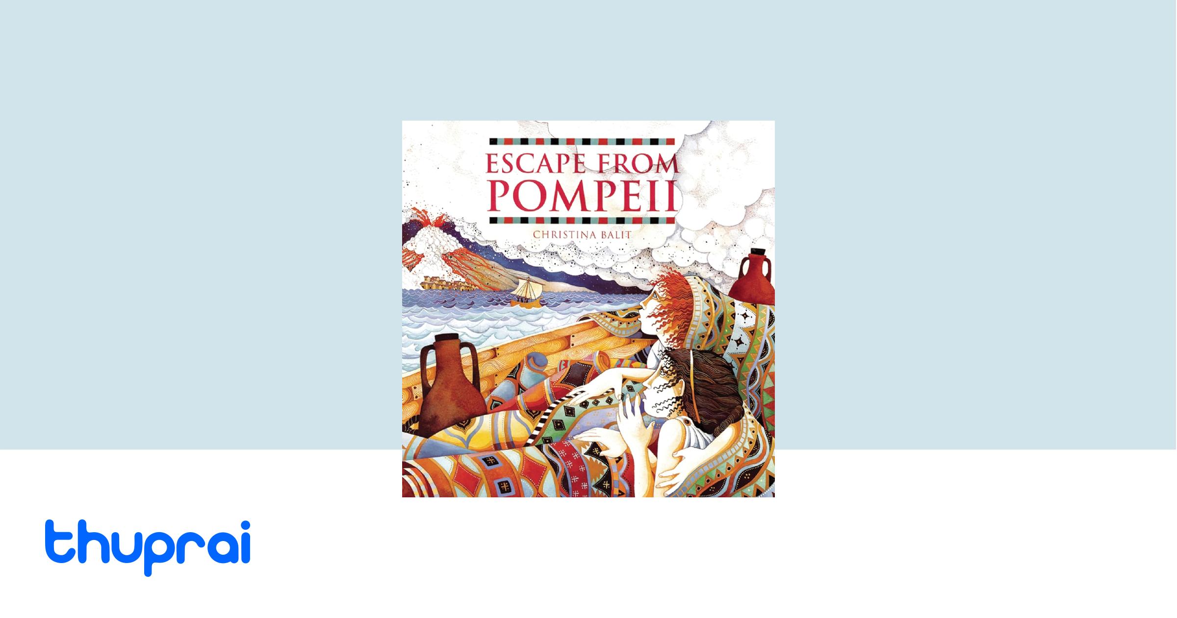 Buy Escape from Pompeii in Nepal | Thuprai