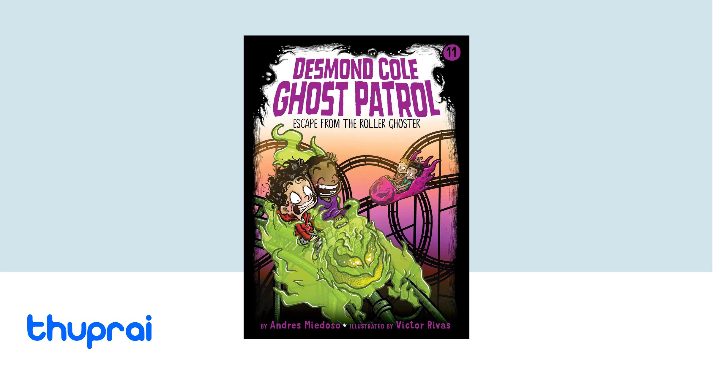 Buy Escape from the Roller Ghoster (11) (Desmond Cole Ghost Patrol) in ...