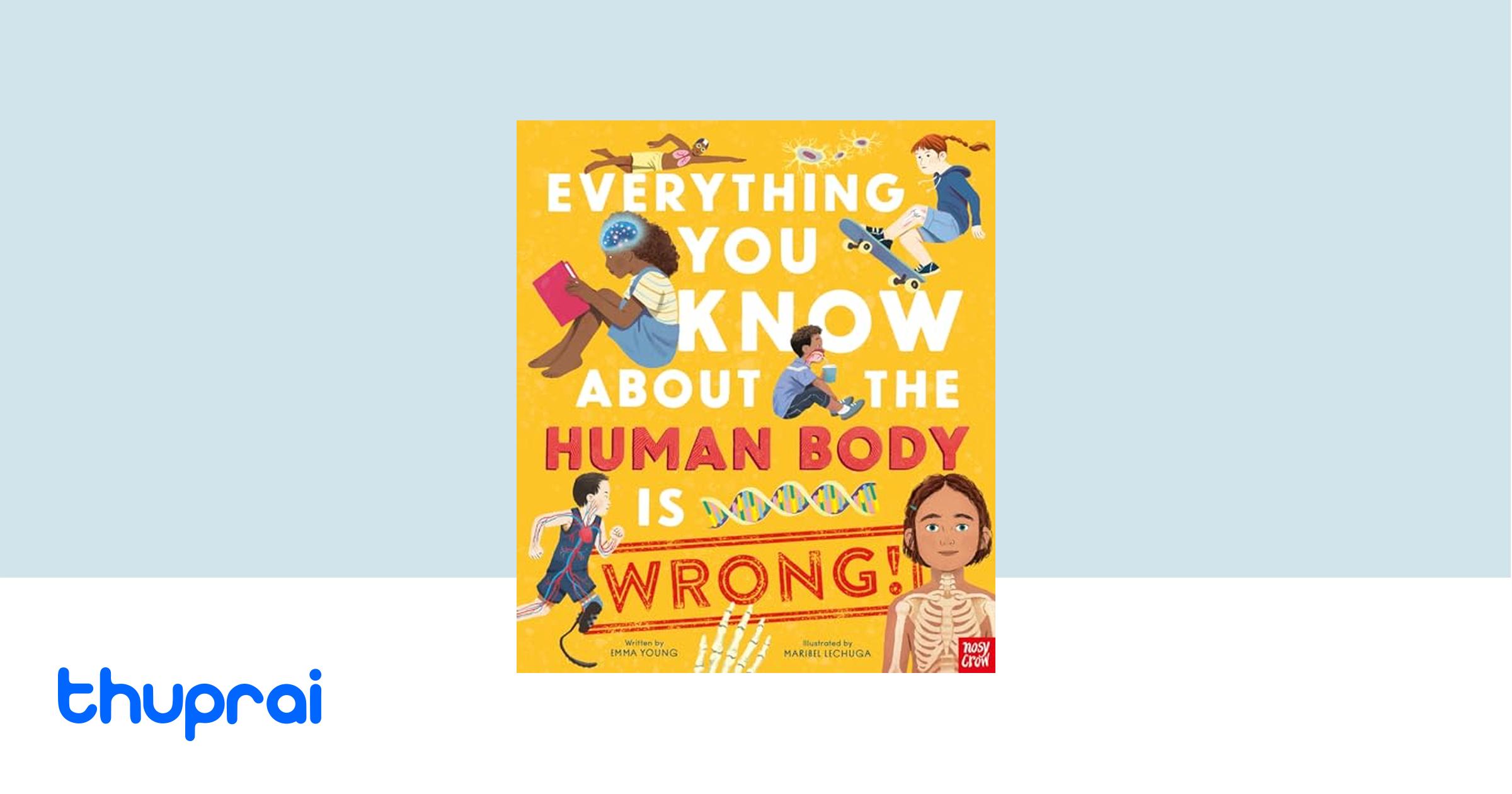 Buy Everything You Know About the Human Body is Wrong in Nepal | Thuprai
