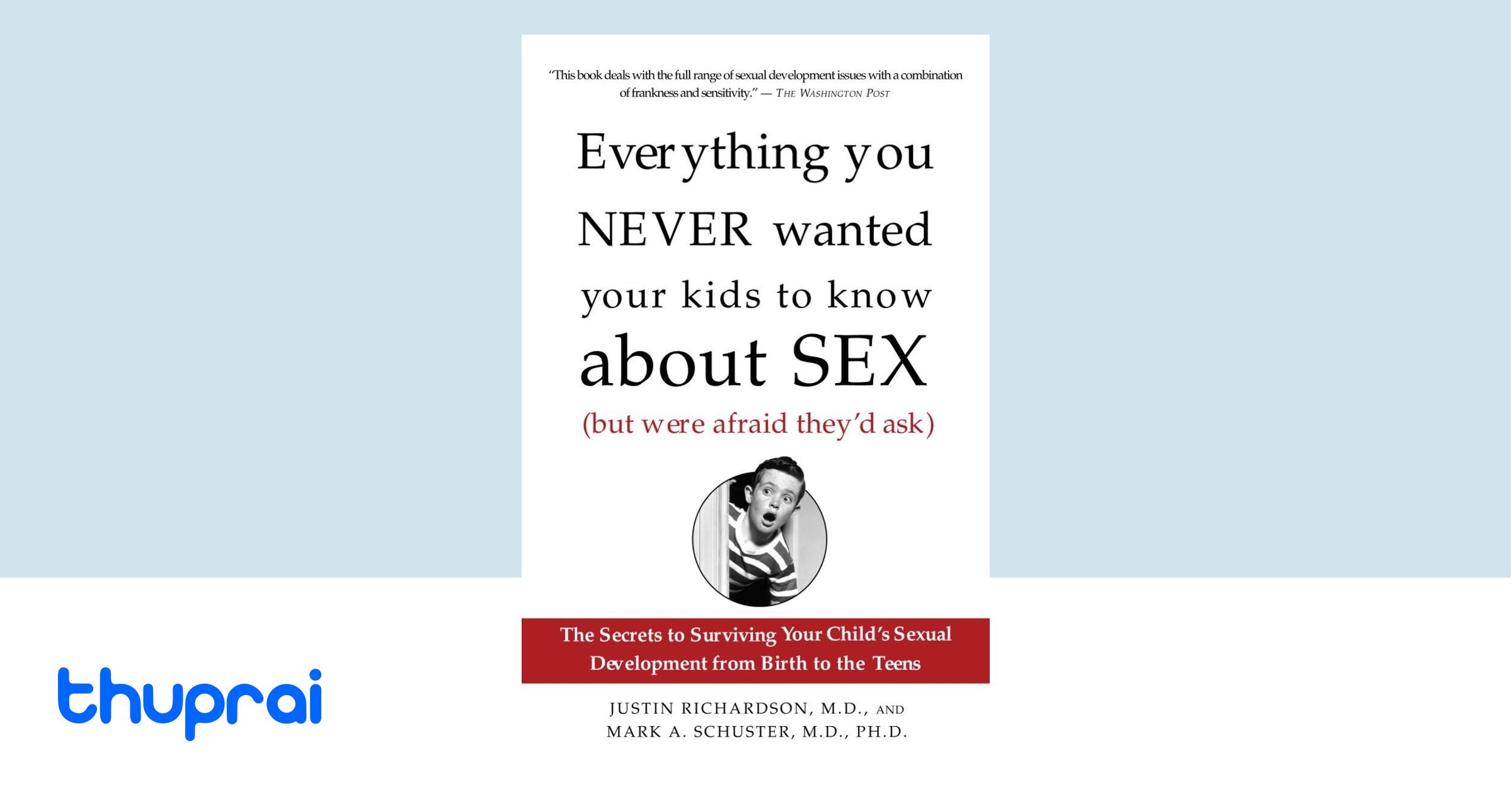 Buy Everything You Never Wanted Your Kids to Know About Sex (But Were ... Buy Everything You Never Wanted Your Kids to Know About Sex (But Were ...