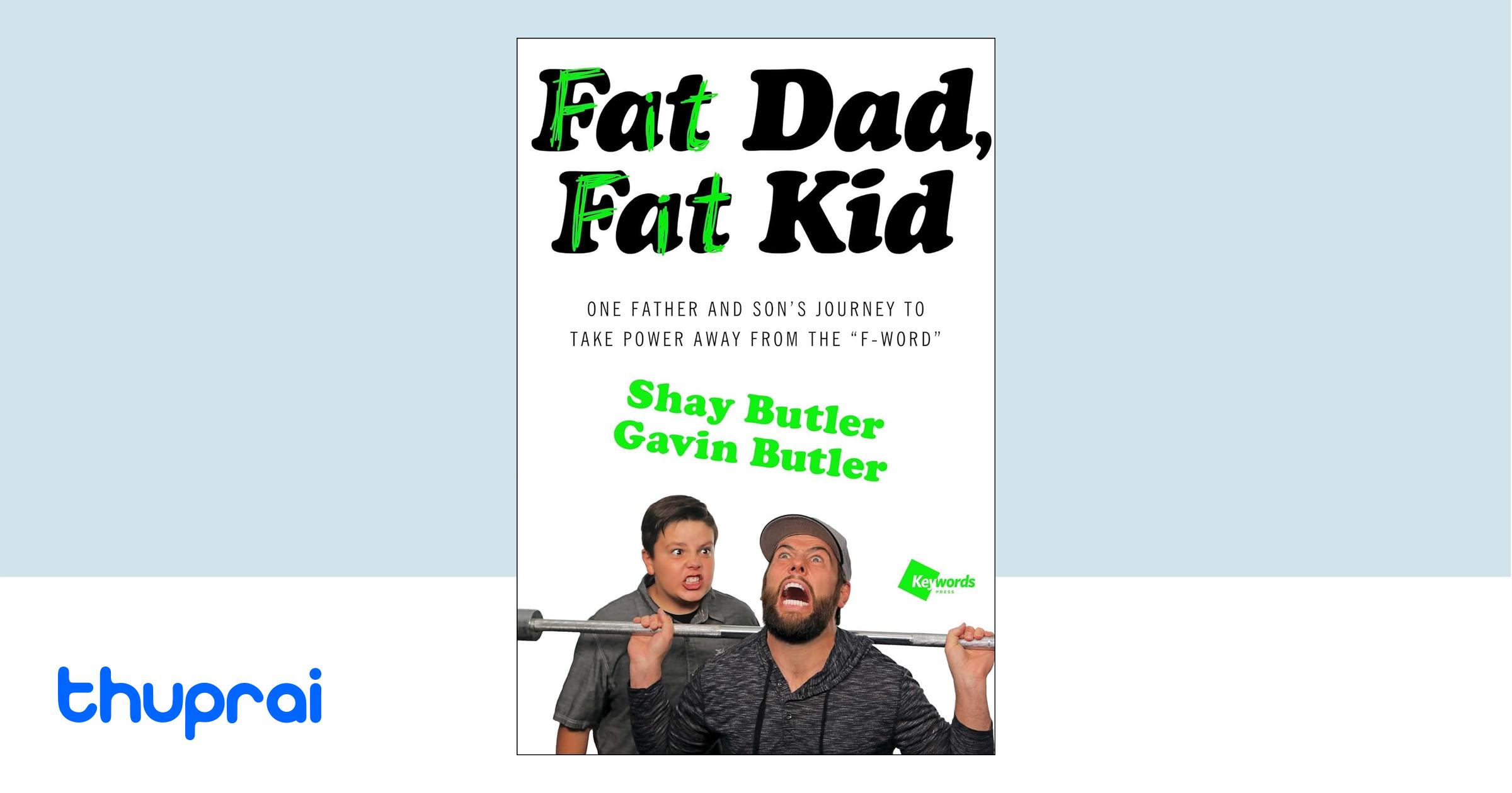 Buy Fat Dad, Fat Kid in Nepal | Thuprai