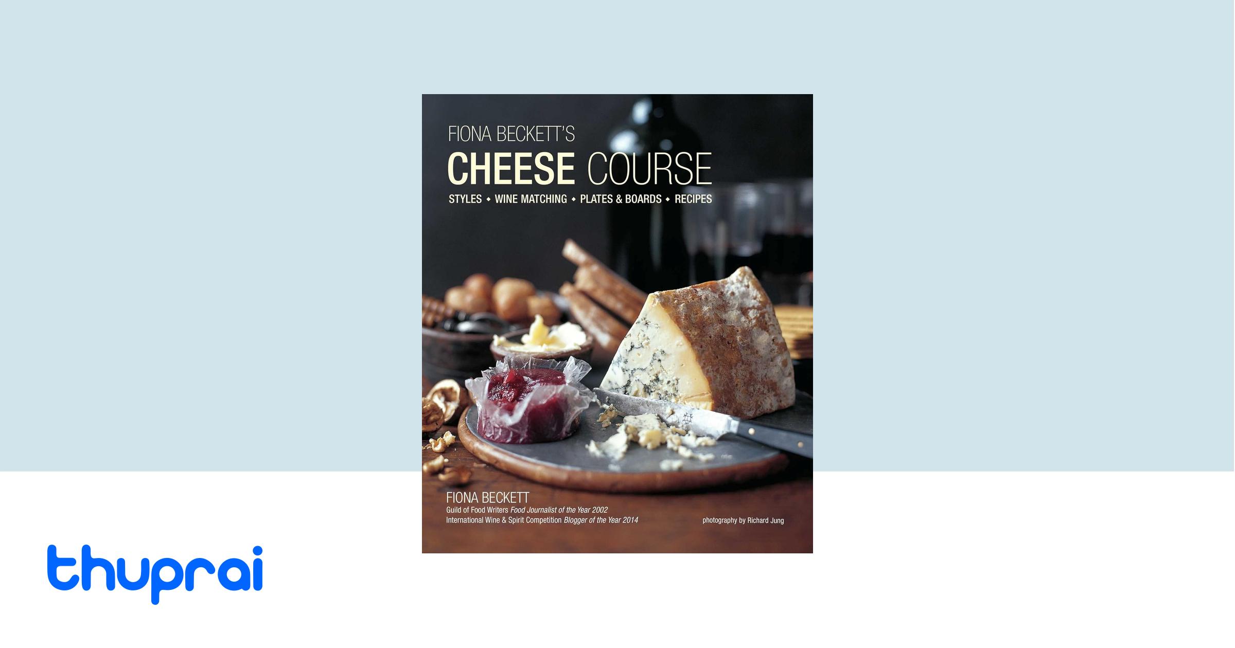 Buy Fiona Beckett's Cheese Course in Nepal | Thuprai