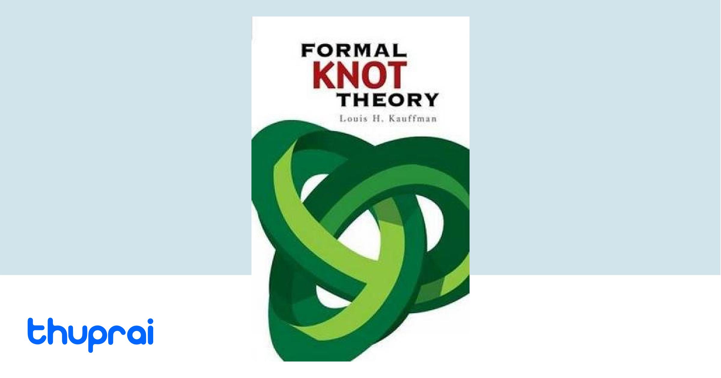 Formal Knot Theory (Dover Books on Mathematics) - Louis H. Kauffman ...