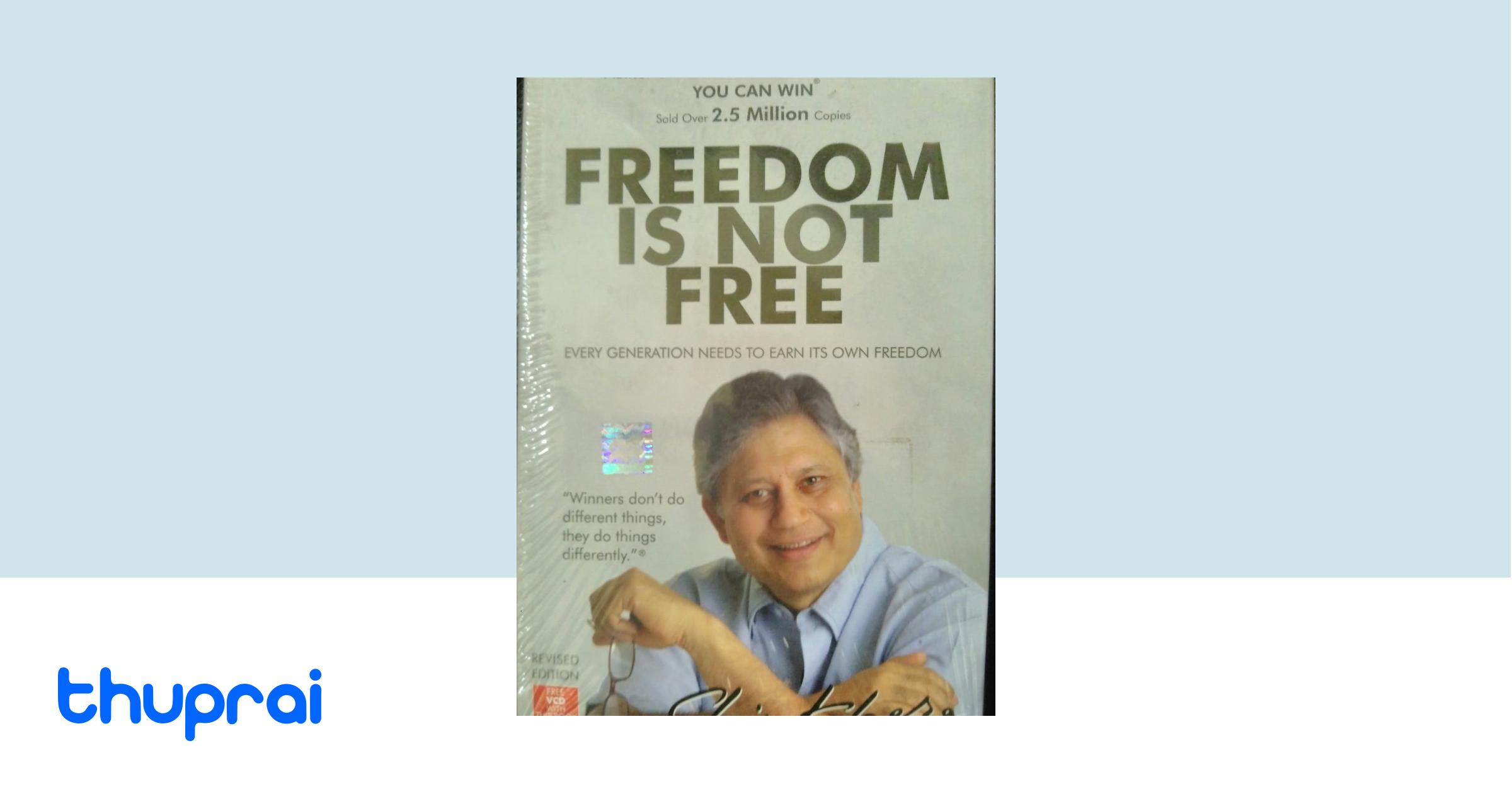 Buy Freedom is Not Free:Every Generation Needs to Earn Its Own Freedom ...