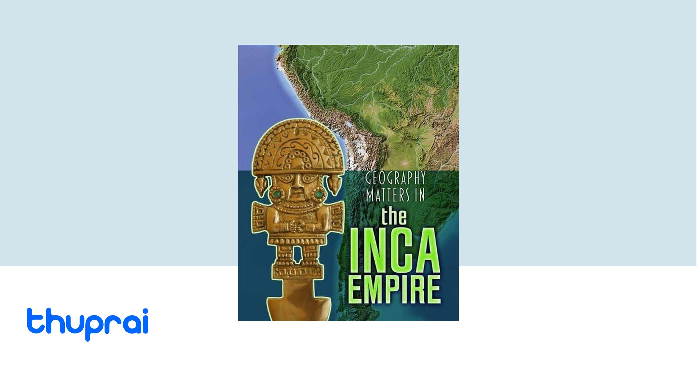 Buy Geography Matters in the Inca Empire in Nepal | Thuprai