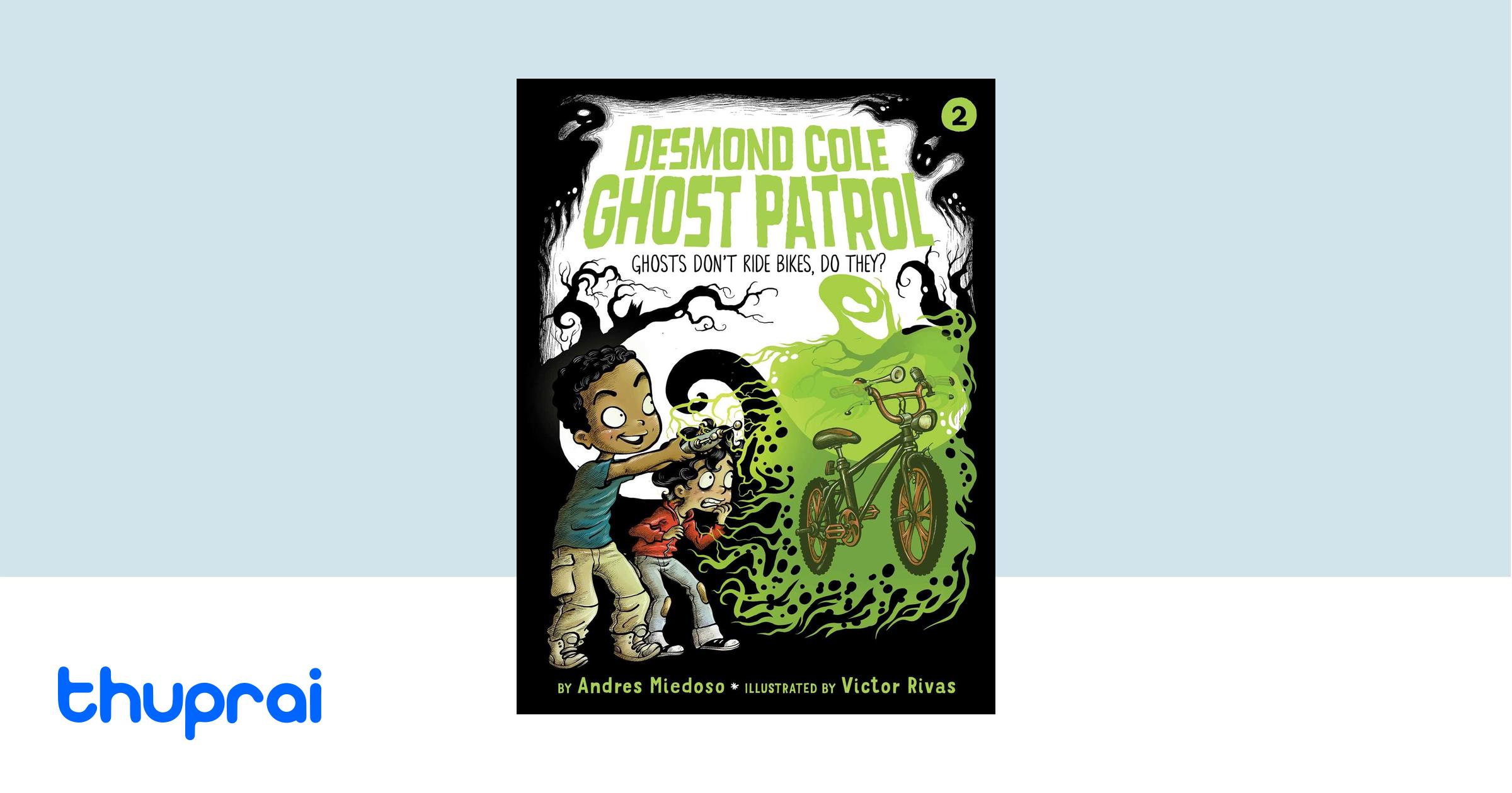 Buy Ghosts Don't Ride Bikes, Do They? (2) (Desmond Cole Ghost Patrol ...