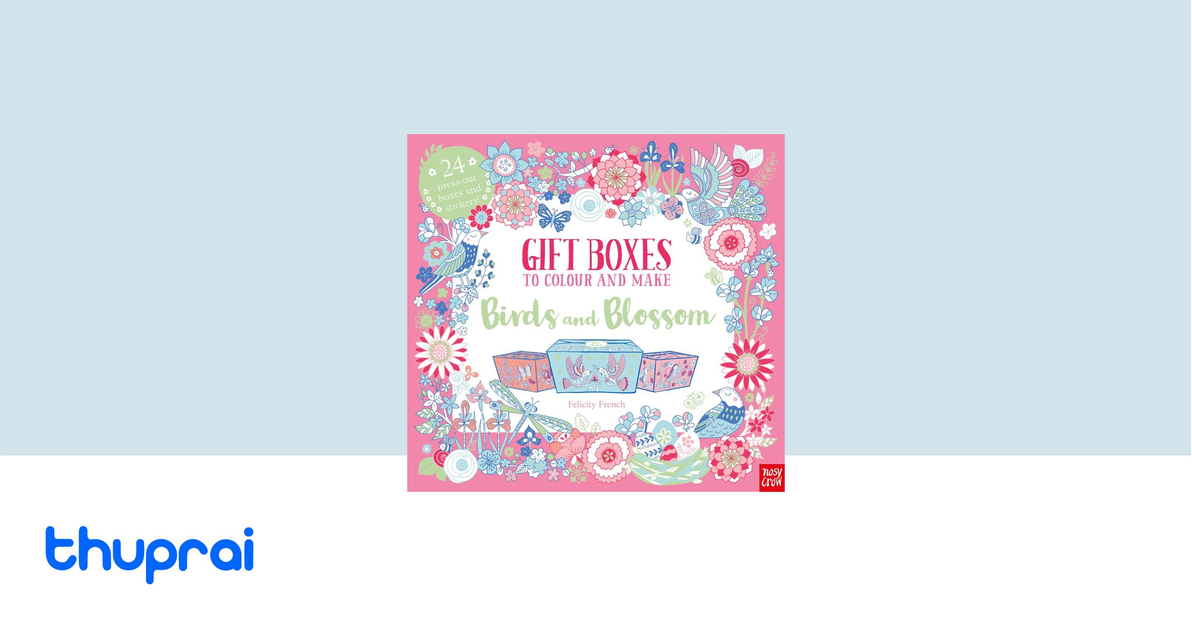 Gift Boxes to Colour and Make: Birds and Blossom (Colouring Book of ...