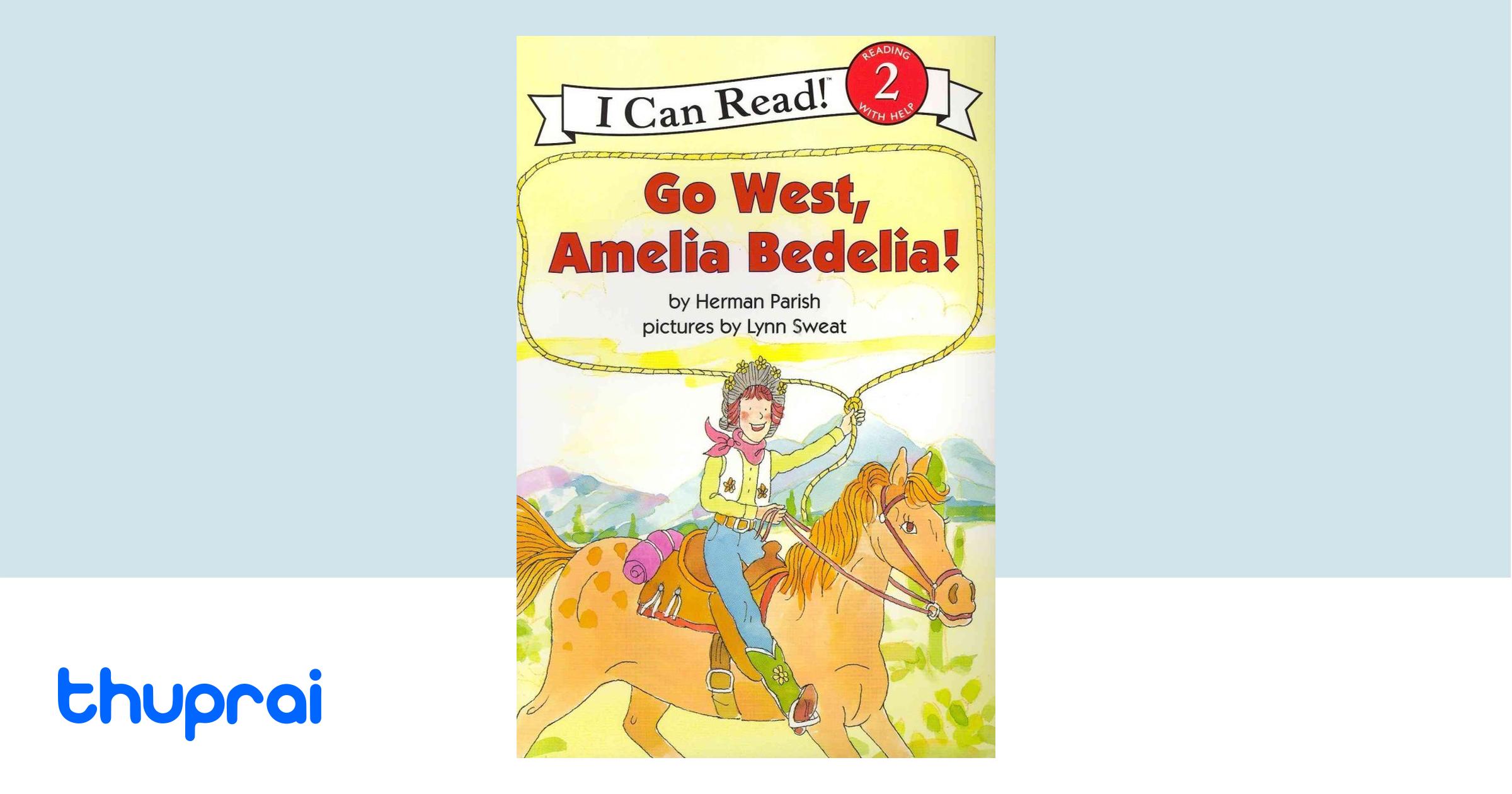 Buy Go West, Amelia Bedelia! (I Can Read Level 2) in Nepal | Thuprai