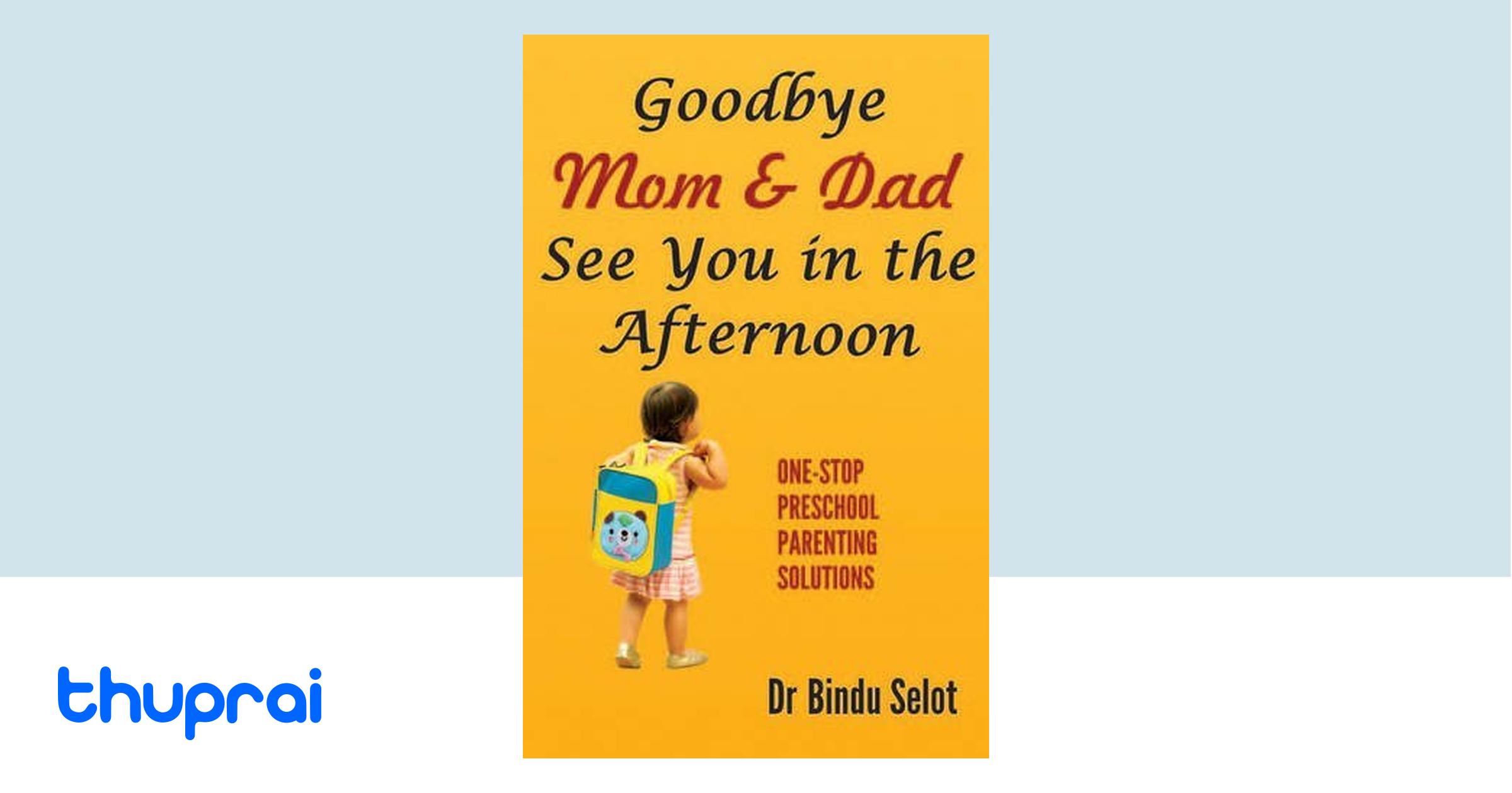 Buy Goodbye Mom & Dad See You in the Afternoon in Nepal | Thuprai