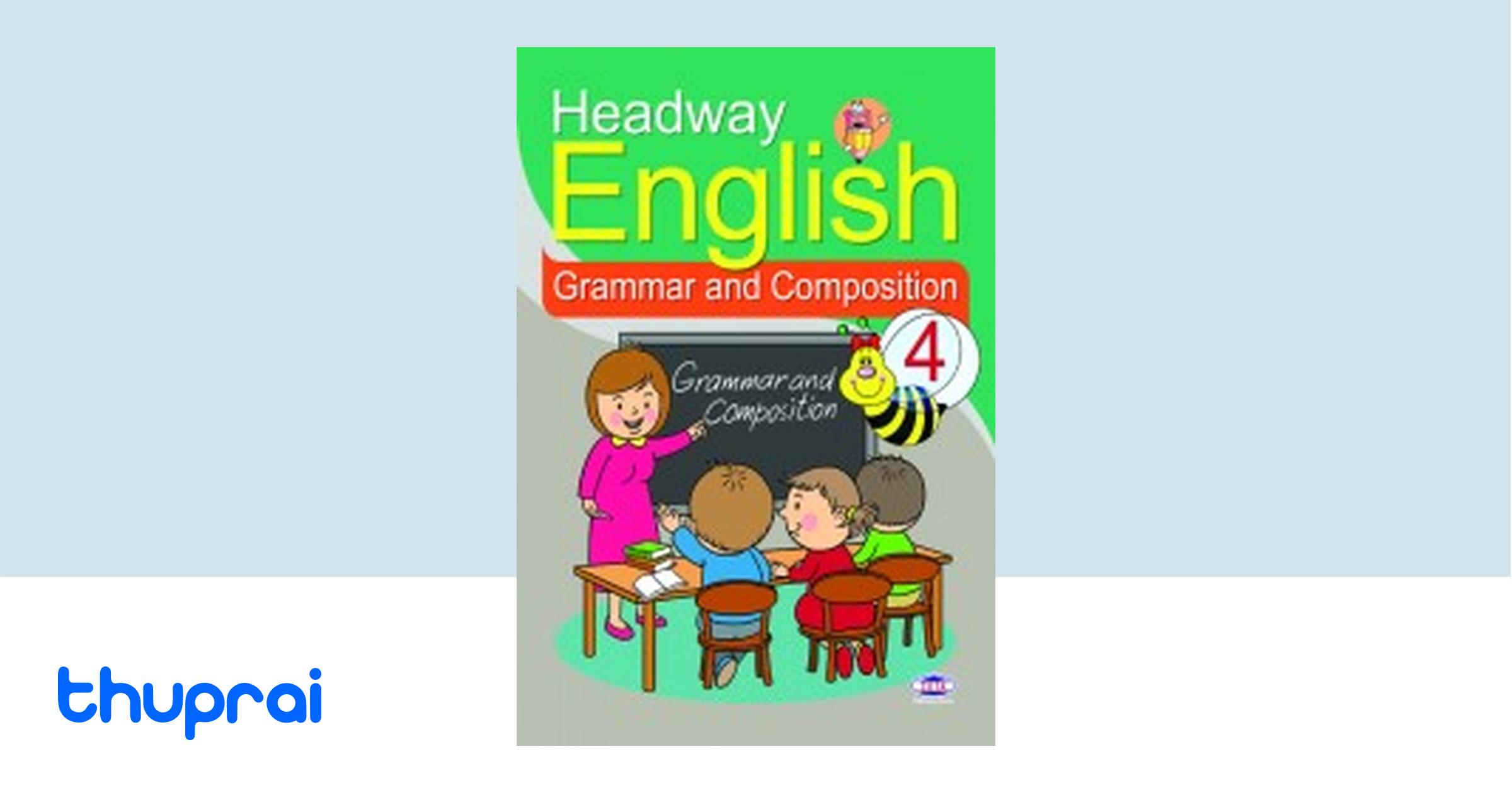Headway English Grammar and Composition 4 - Eno C Panlook | Thuprai