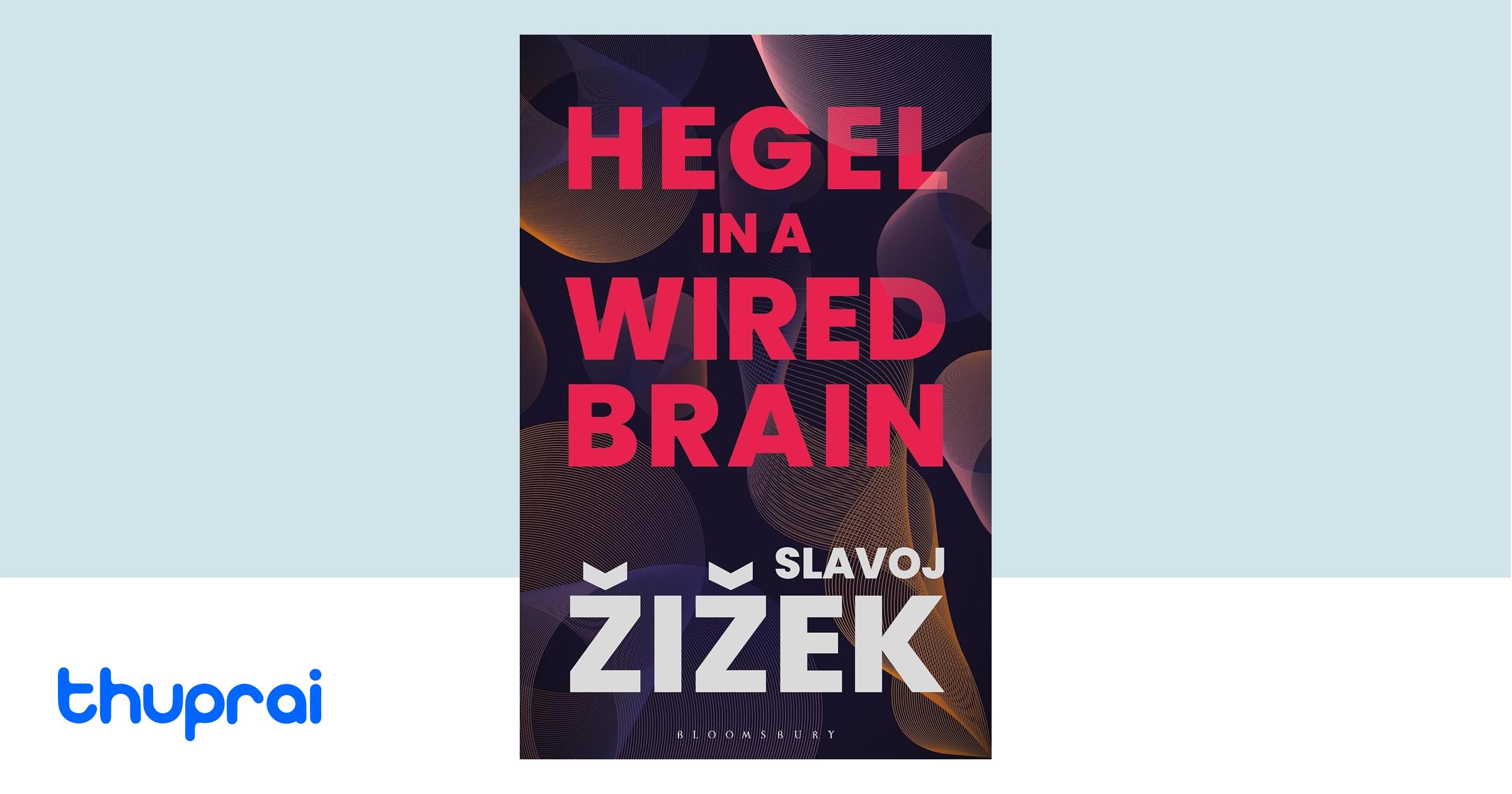 Buy Hegel in A Wired Brain in Nepal | Thuprai