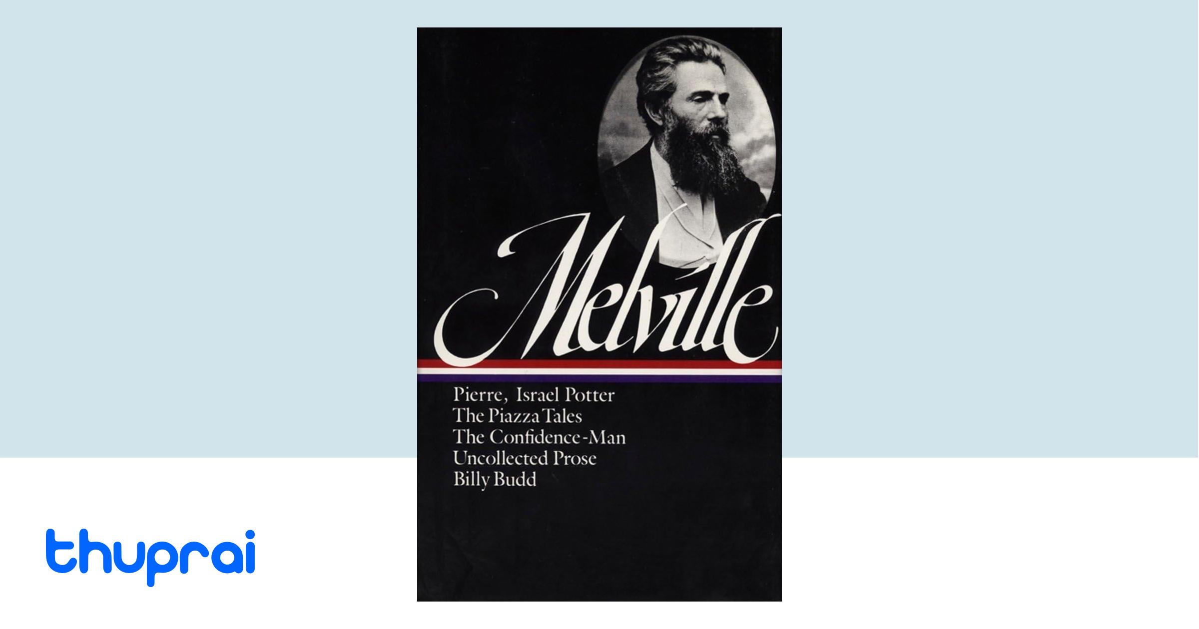 Buy Herman Melville: Pierre, Israel Potter, The Piazza Tales, The ...