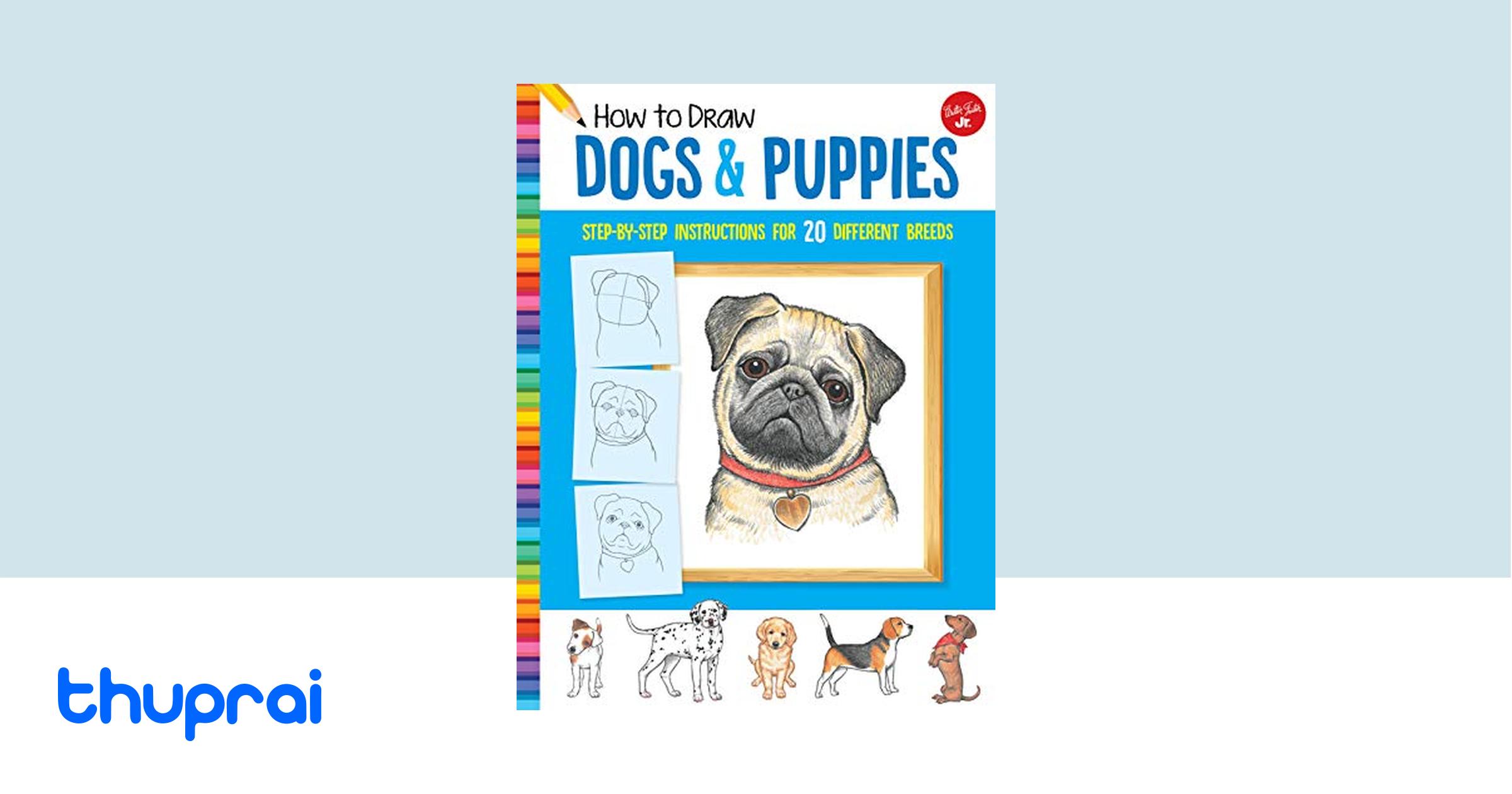 Buy How to Draw Dogs & Puppies: Step-by-step instructions for 20 ...