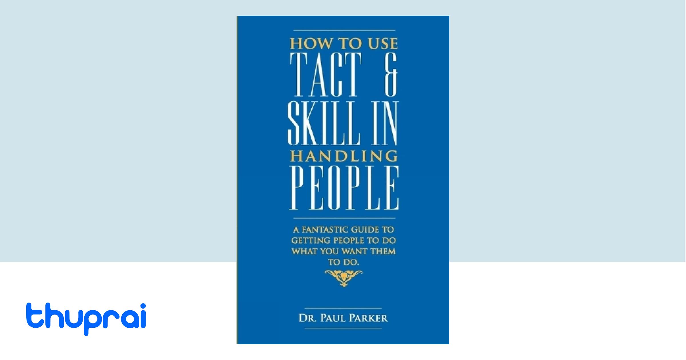 Buy How To Use Tact And Skill In Handling People in Nepal | Thuprai
