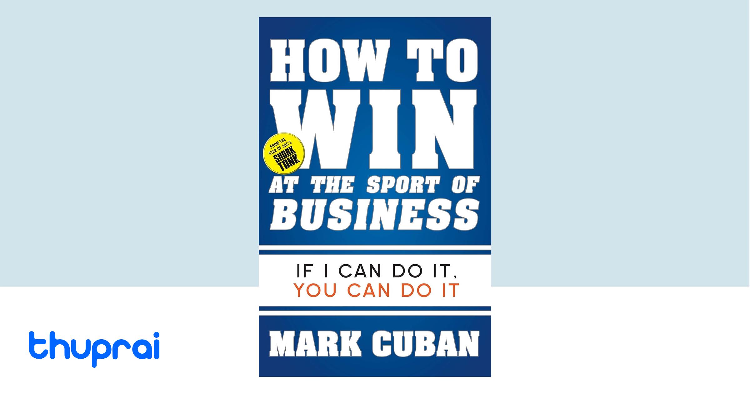 Buy How To Win At The Sport Of Business If I Can Do It You Can Do It in ...