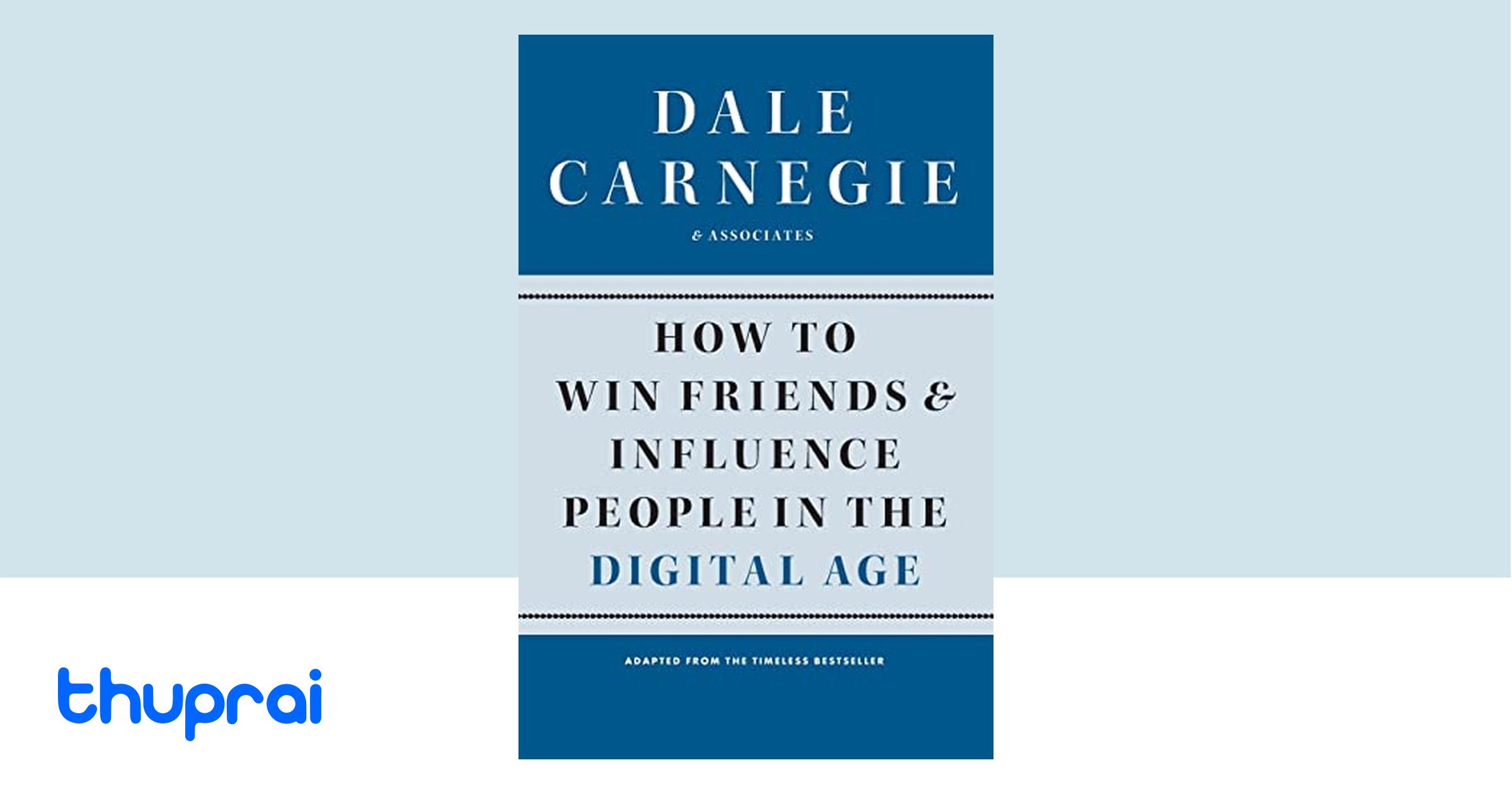 Buy How to Win Friends and Influence People in the Digital Age (Dale ...