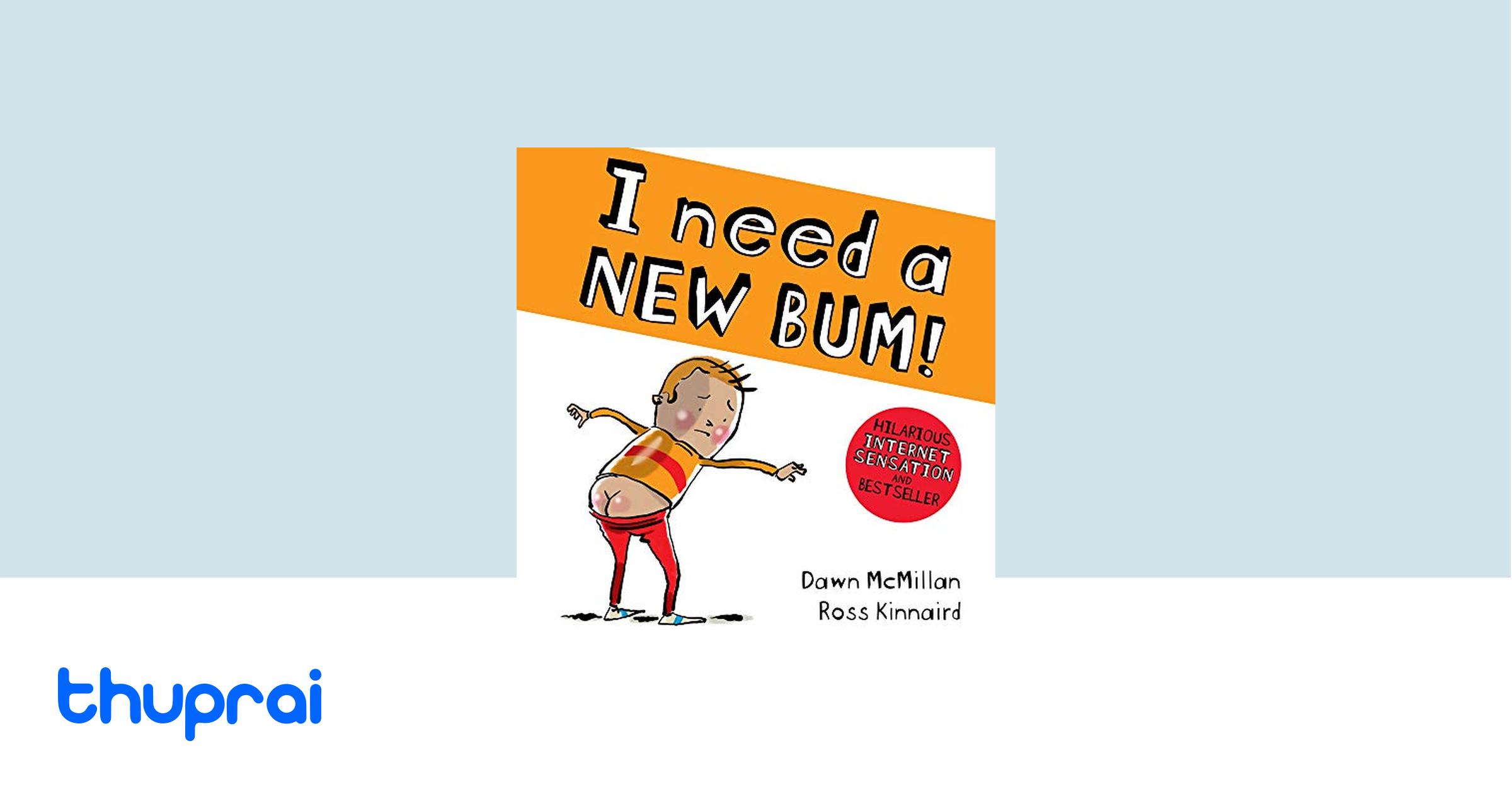 Buy I Need a New Bum! in Nepal | Thuprai