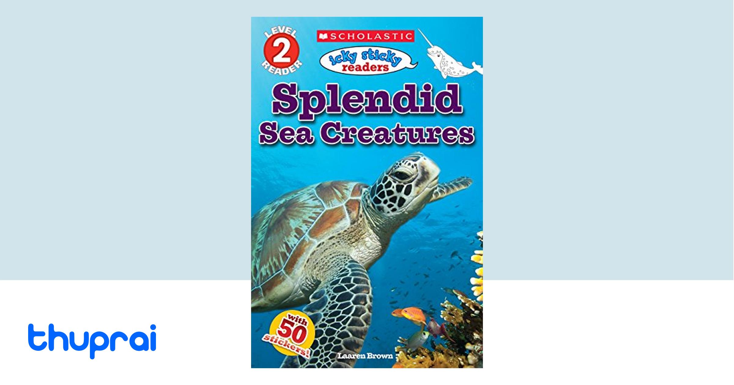Buy Icky Sticky Readers: Splendid Sea Creatures (Scholastic Reader ...