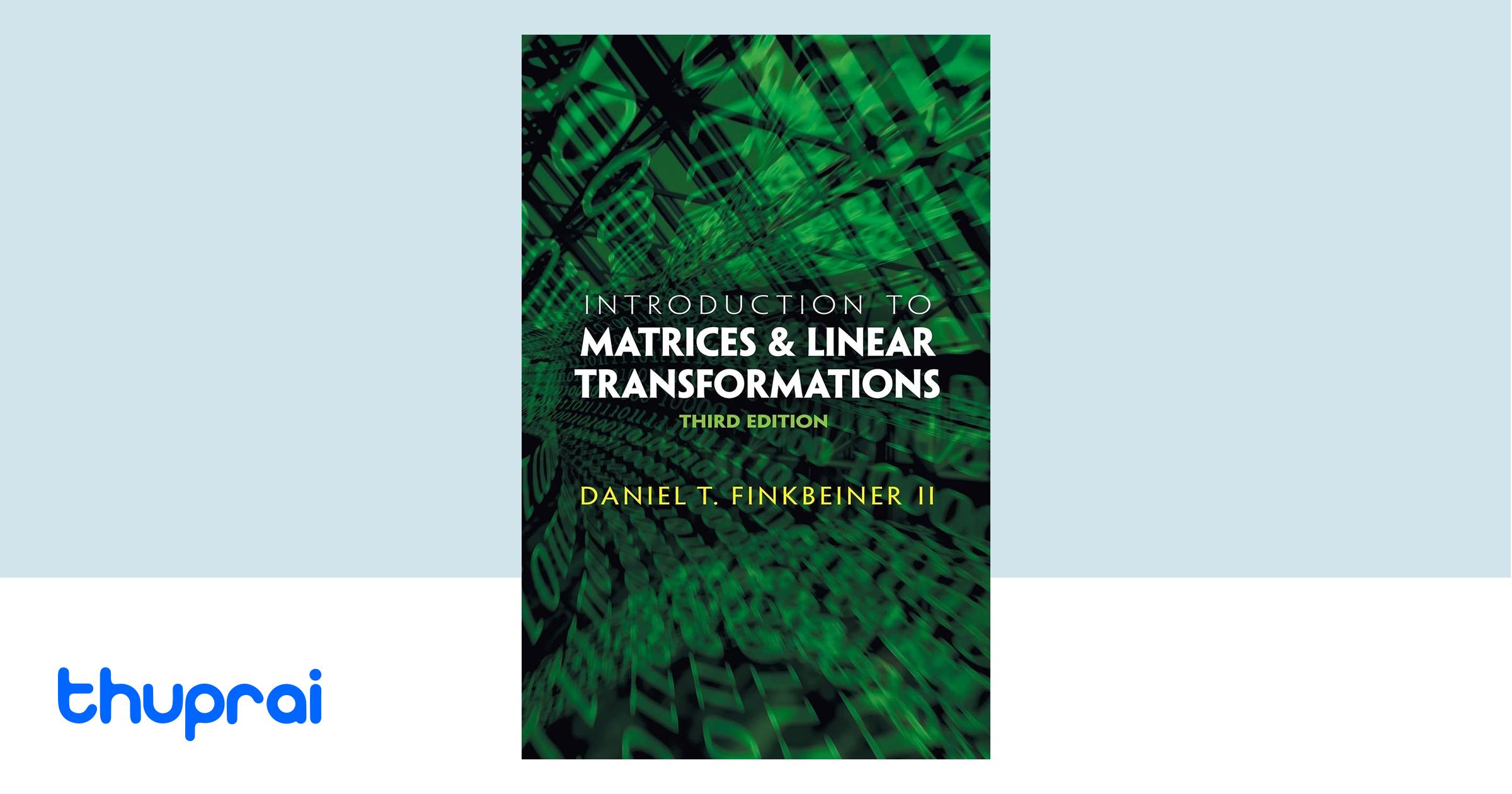 Buy Introduction To Matrices And Linear Transformations Third Edition 8806