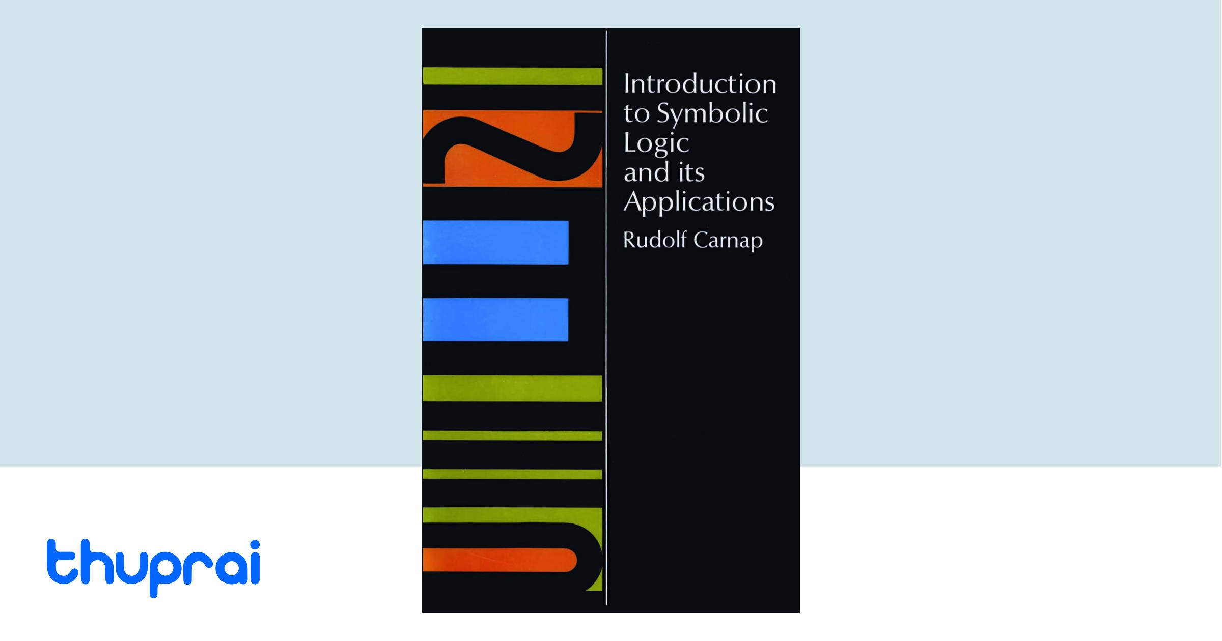 Buy Introduction to Symbolic Logic and Its Applications in Nepal | Thuprai Buy Introduction to Symbolic Logic and Its Applications in Nepal | Thuprai