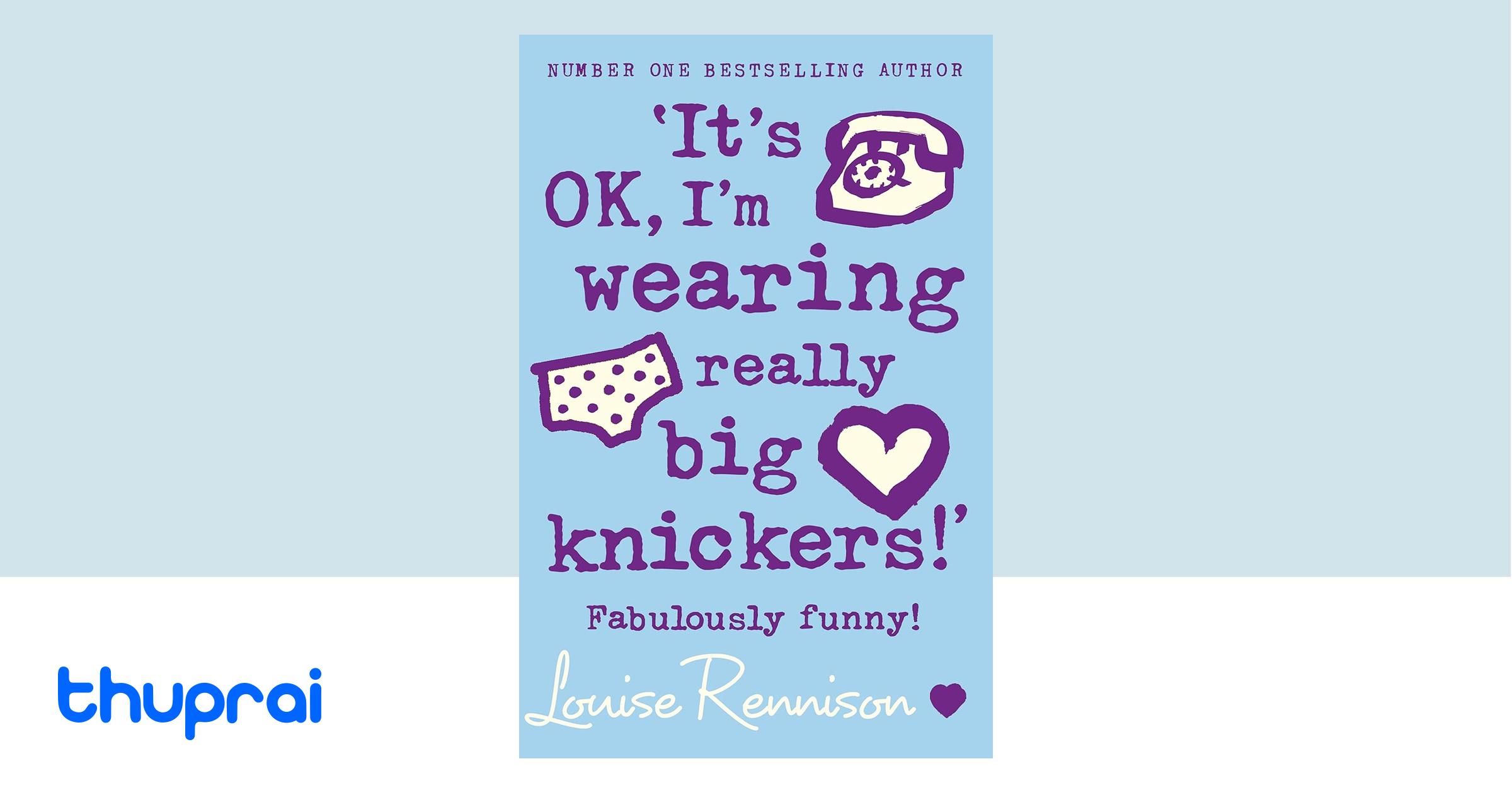 Buy It's OK, I'm Wearing Really Big Knickers! in Nepal | Thuprai