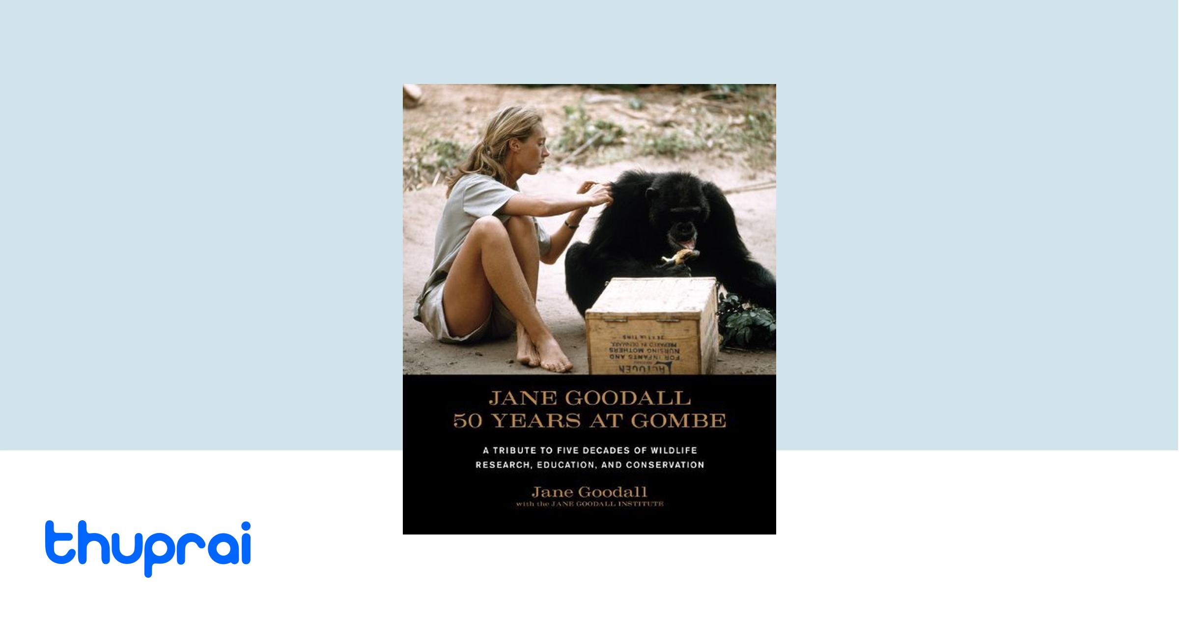 Buy Jane Goodall: 50 Years at Gombe in Nepal | Thuprai