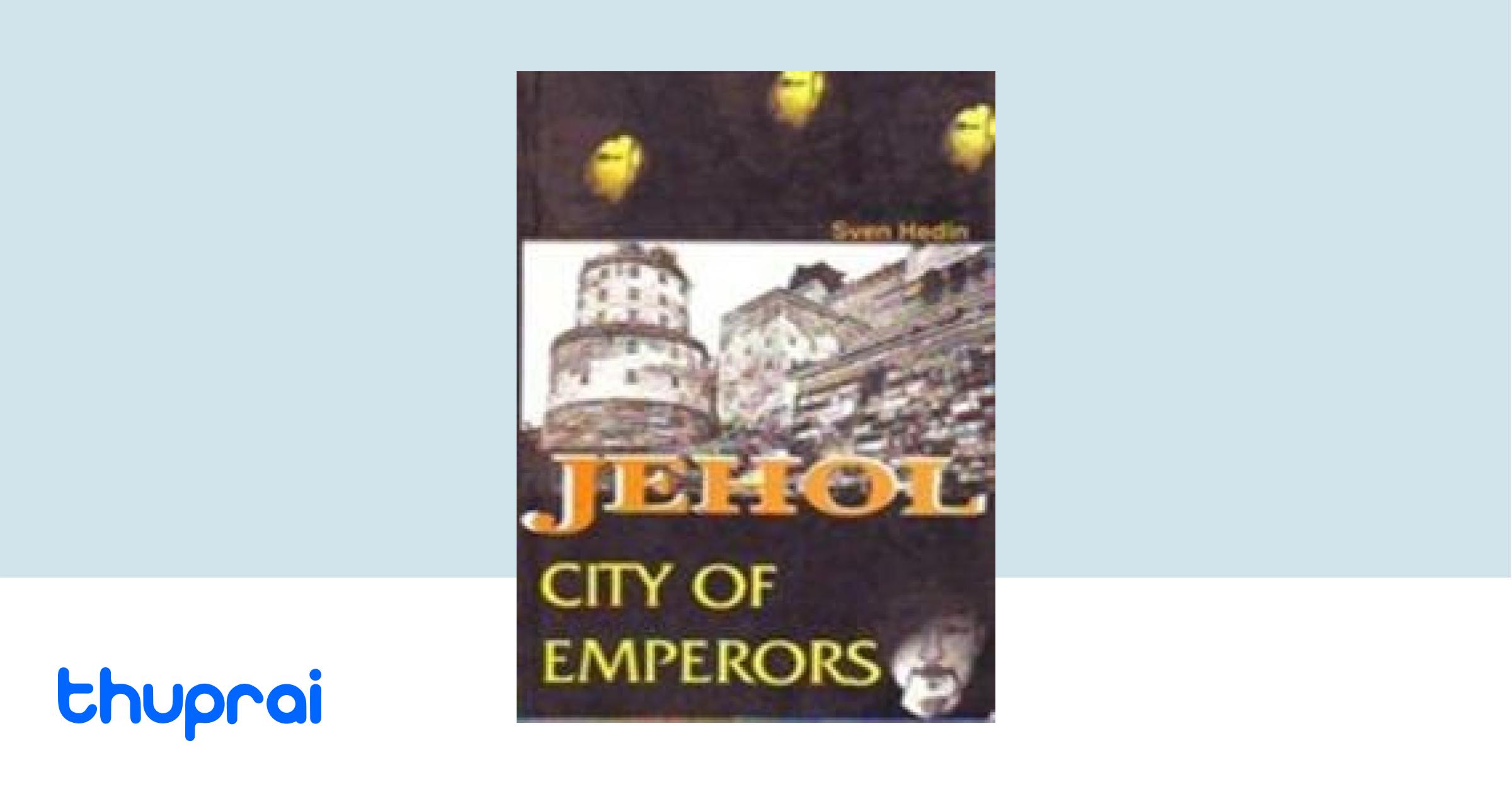Buy Jehol, City of Emperors in Nepal | Thuprai