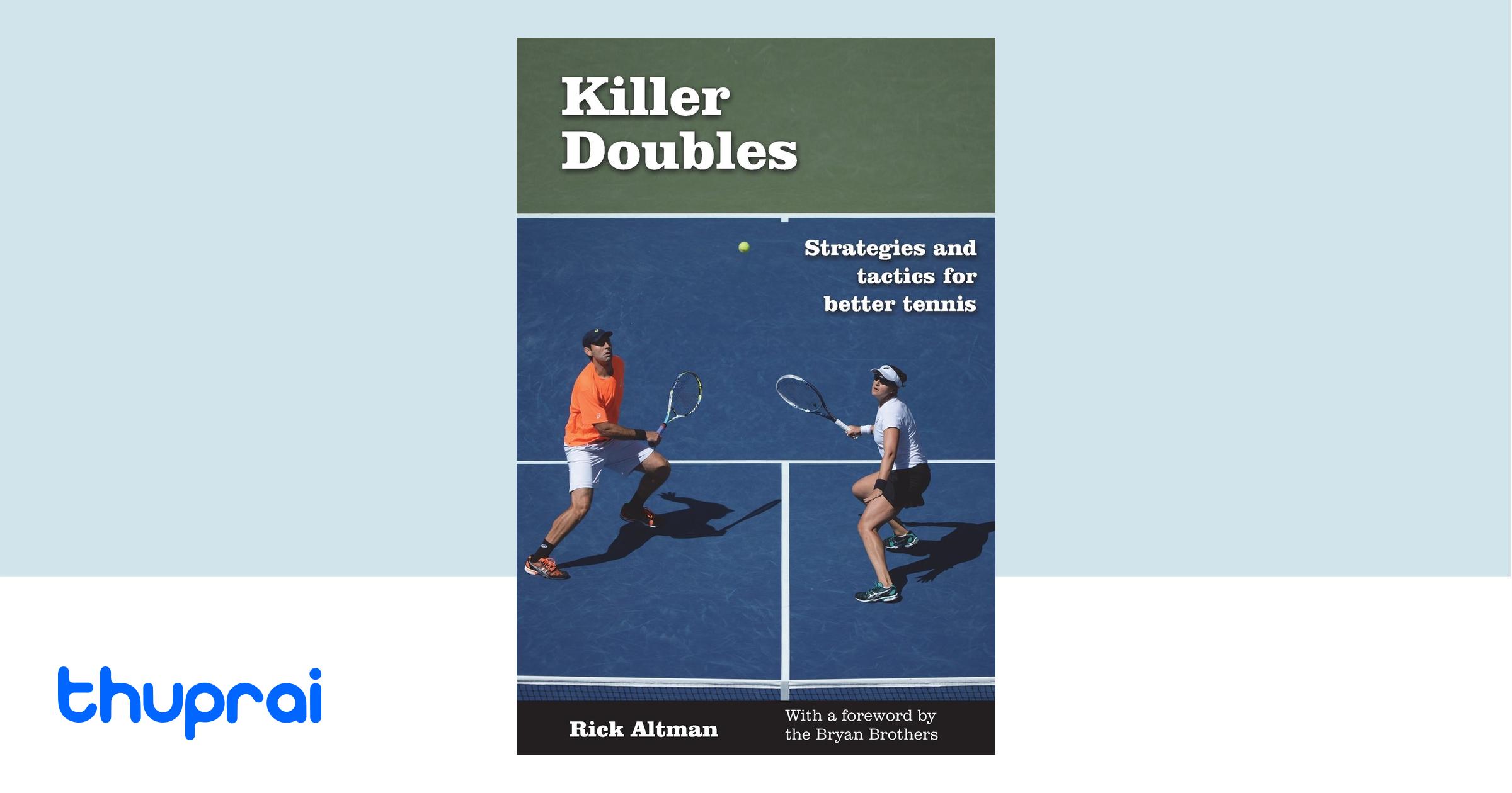 Buy Killer Doubles: Strategies and Tactics for Better Tennis in Nepal ...
