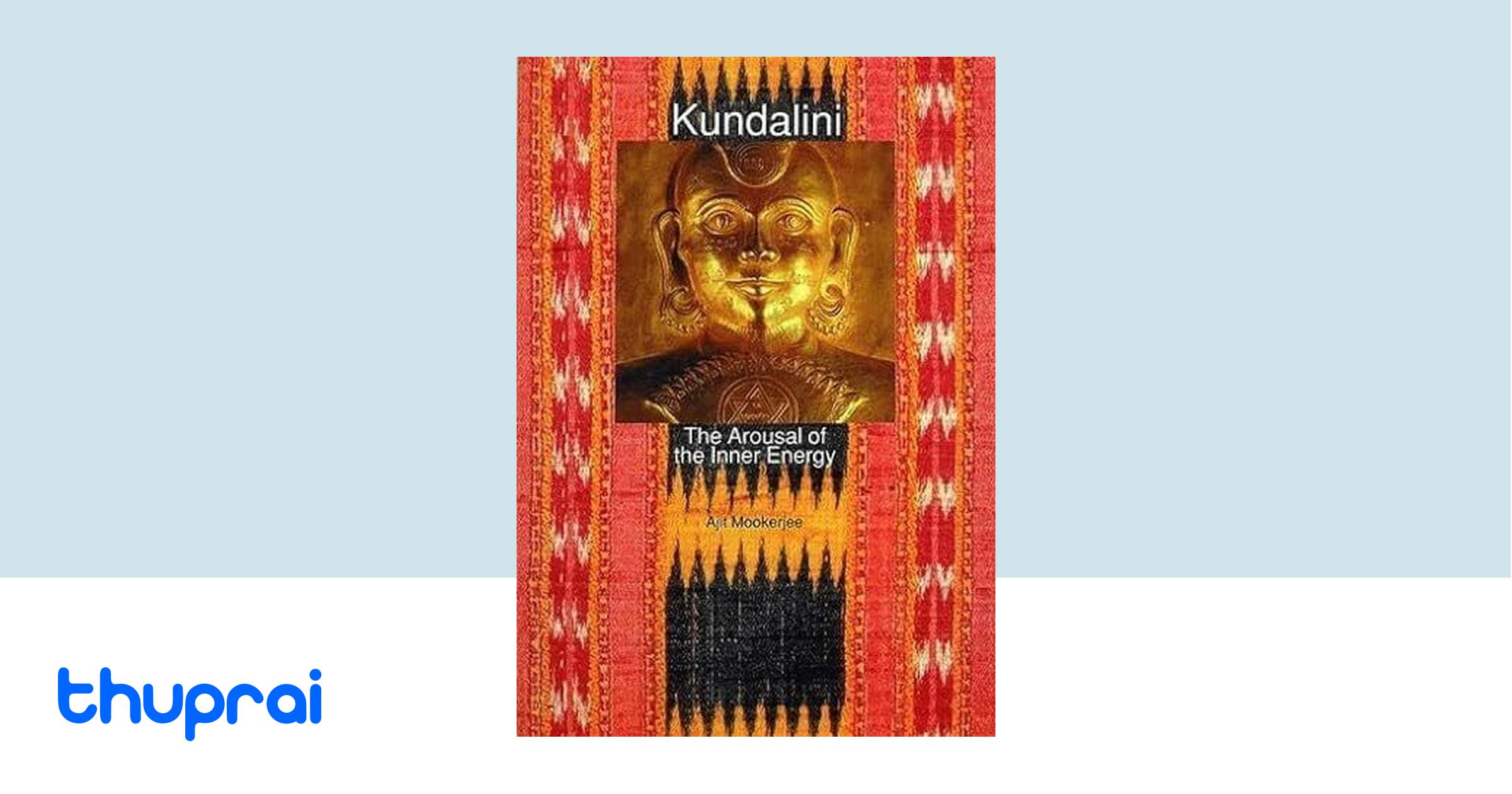 Kundalini - Ajit Mookerjee | Thuprai
