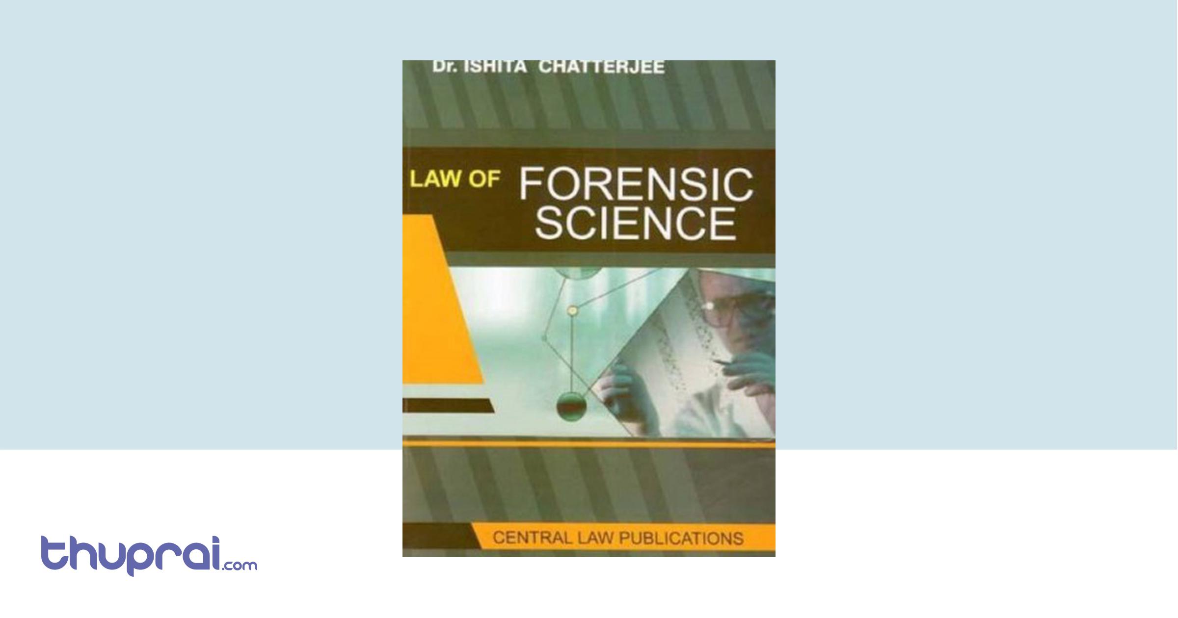 Law of Forensic Science - Dr. Ishita Chatterjee | Thuprai
