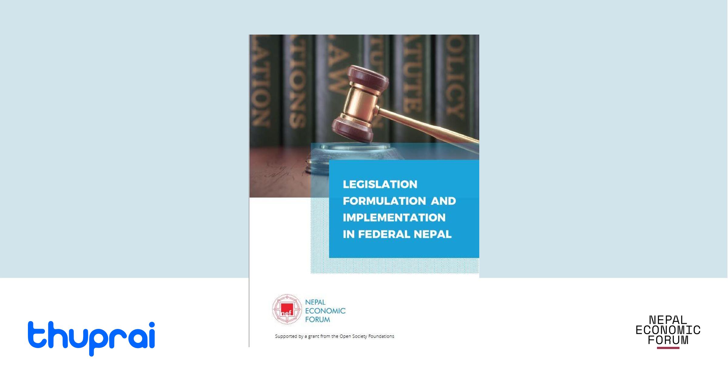 Legislation Formulation and Implementation in Federal Nepal | Thuprai