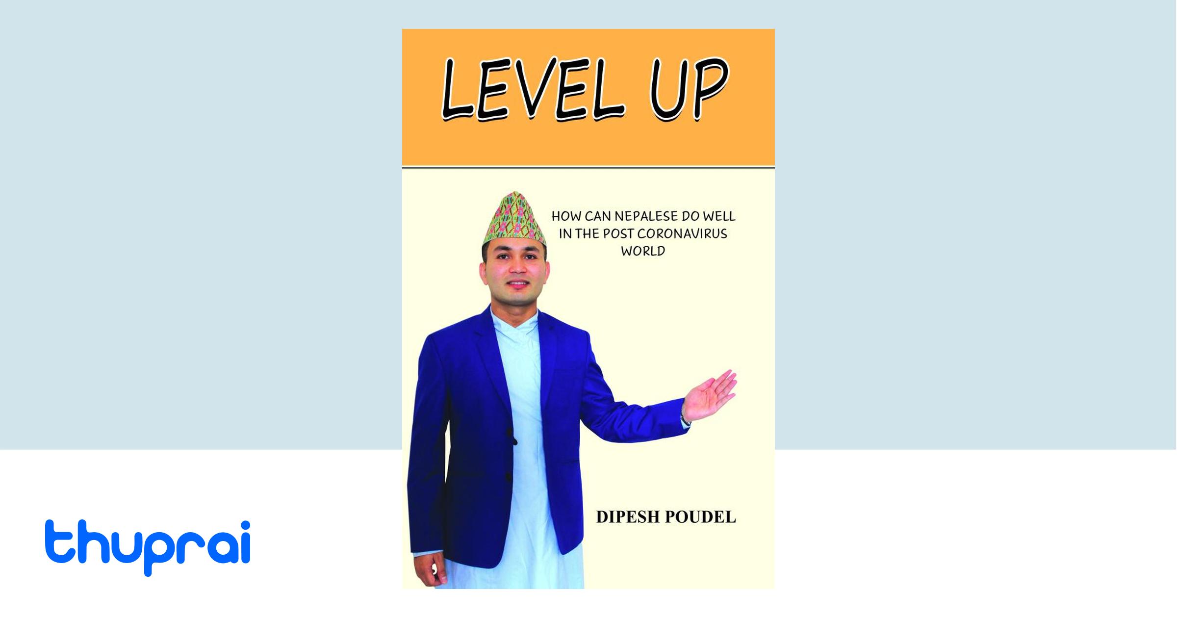 Level Up - Dipesh Poudel | Thuprai