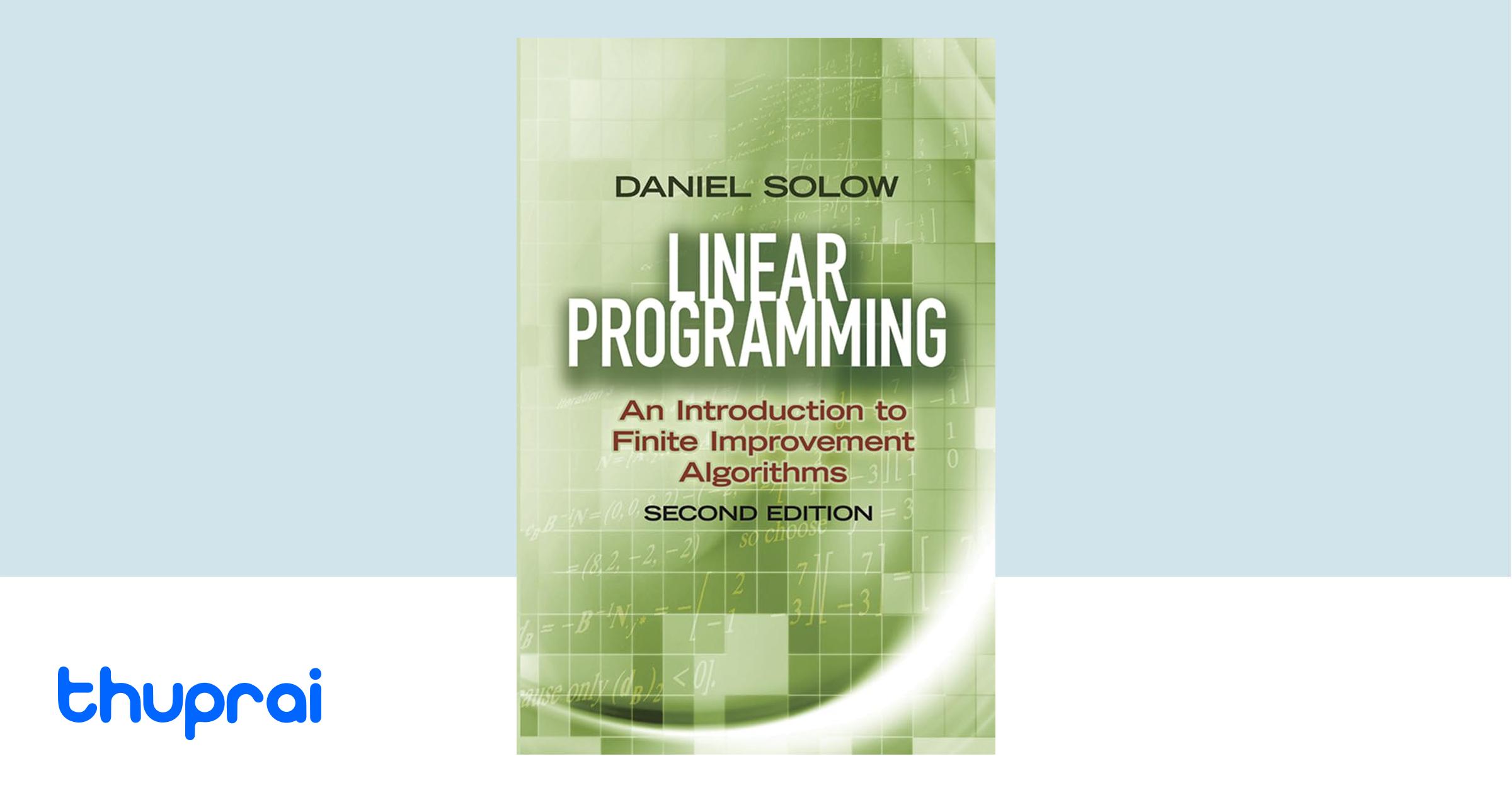 Buy Linear Programming An Introduction To Finite Improvement Algorithms Second Edition Dover 