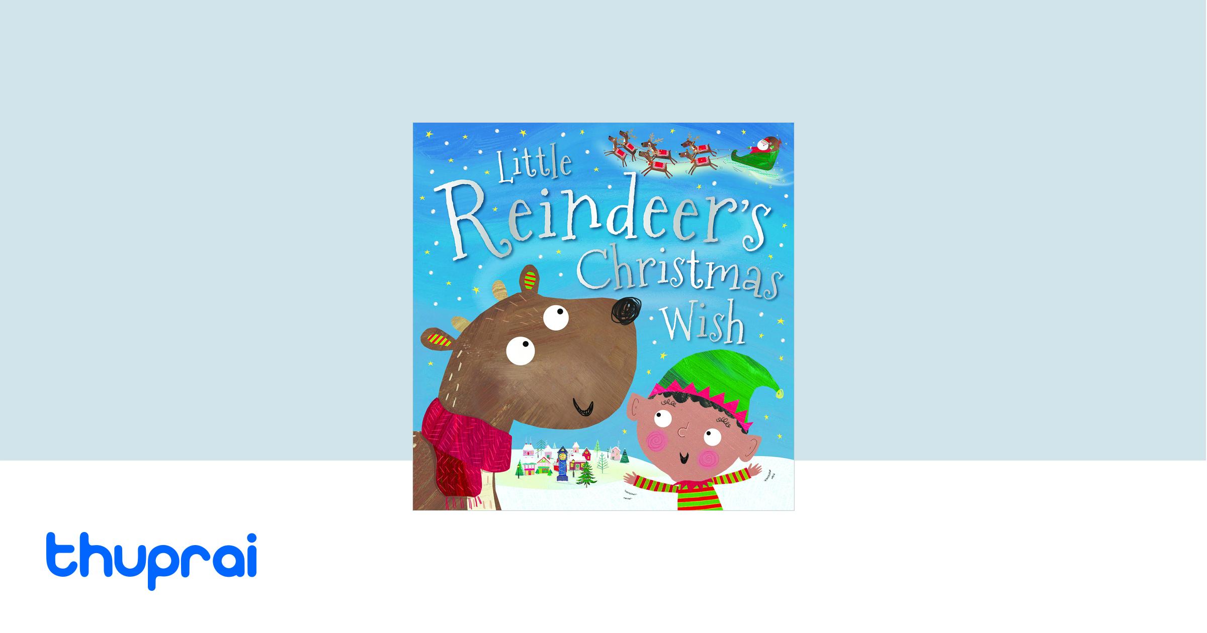 Little Reindeer's Christmas Wish - Alexandra Robinson | Thuprai