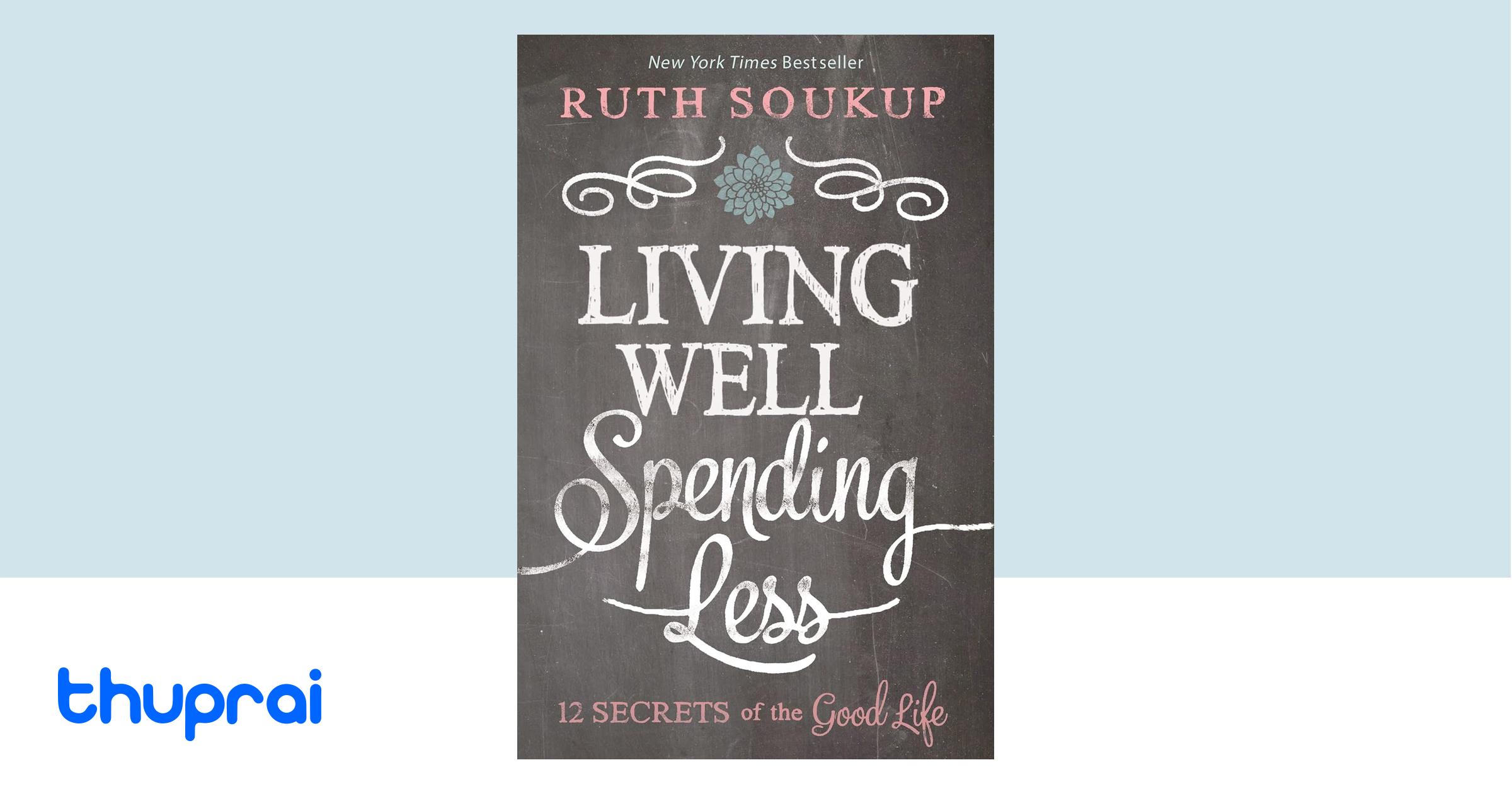 Buy Living Well, Spending Less in Nepal | Thuprai