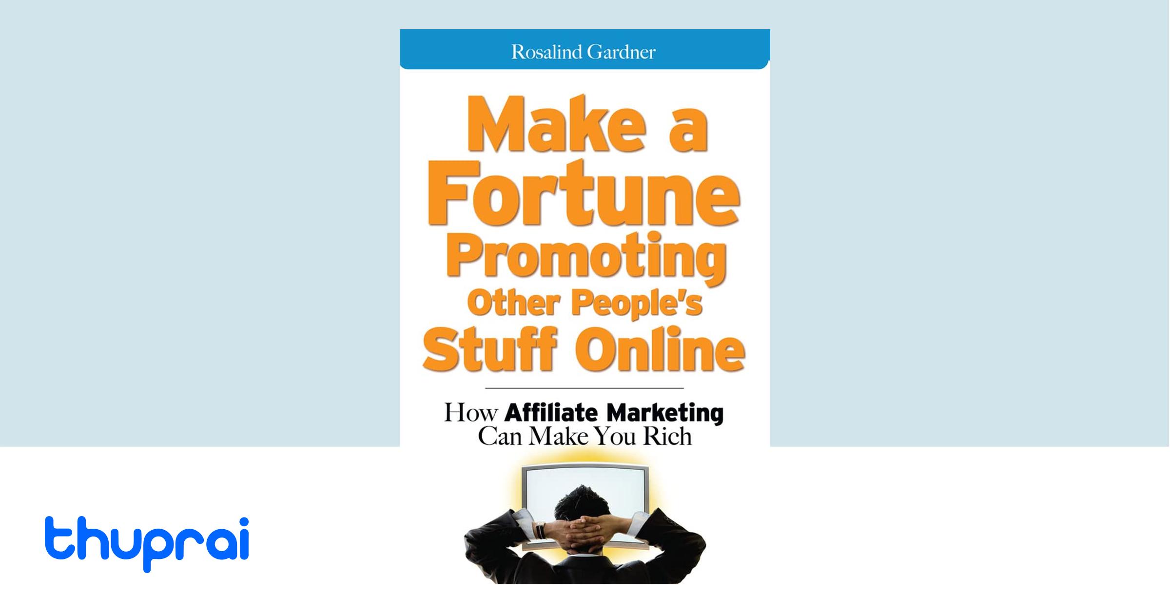 Buy Make a Fortune Promoting Other People's Stuff Online in Nepal | Thuprai