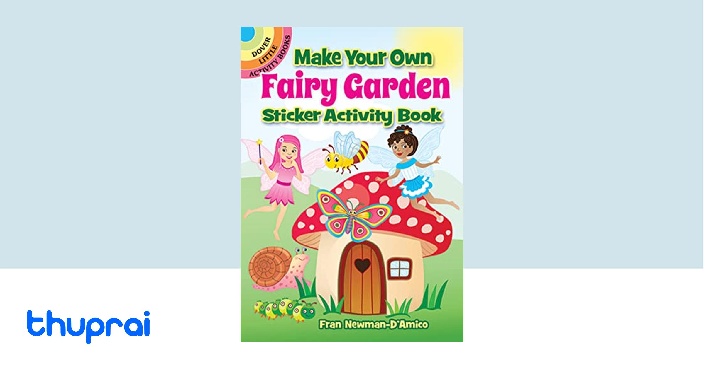 Make Your Own Fairy Garden Sticker Activity Book (Dover Little Activity ...