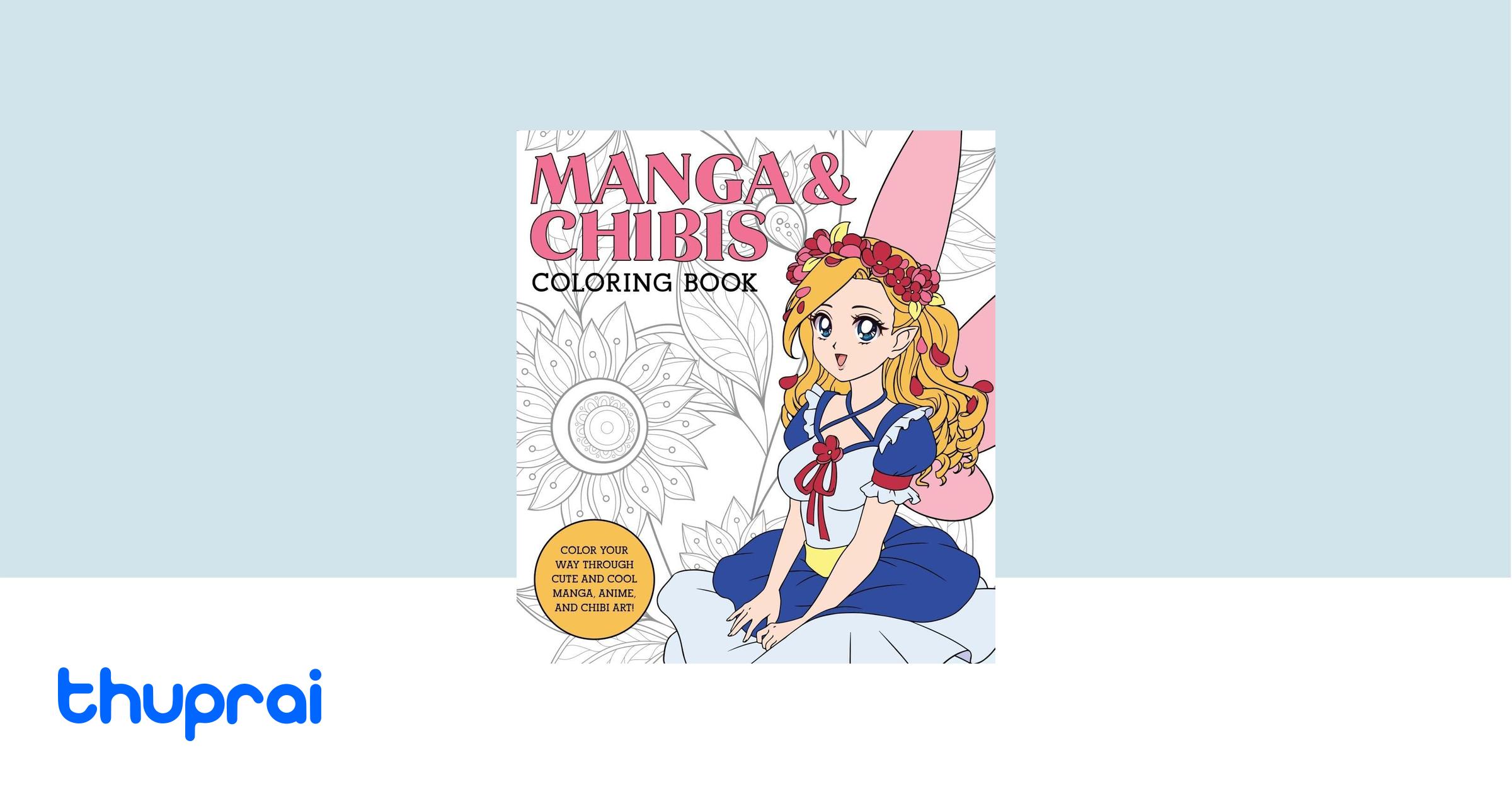 Buy Manga & Chibis Coloring Book: Color your way through cute and cool ...