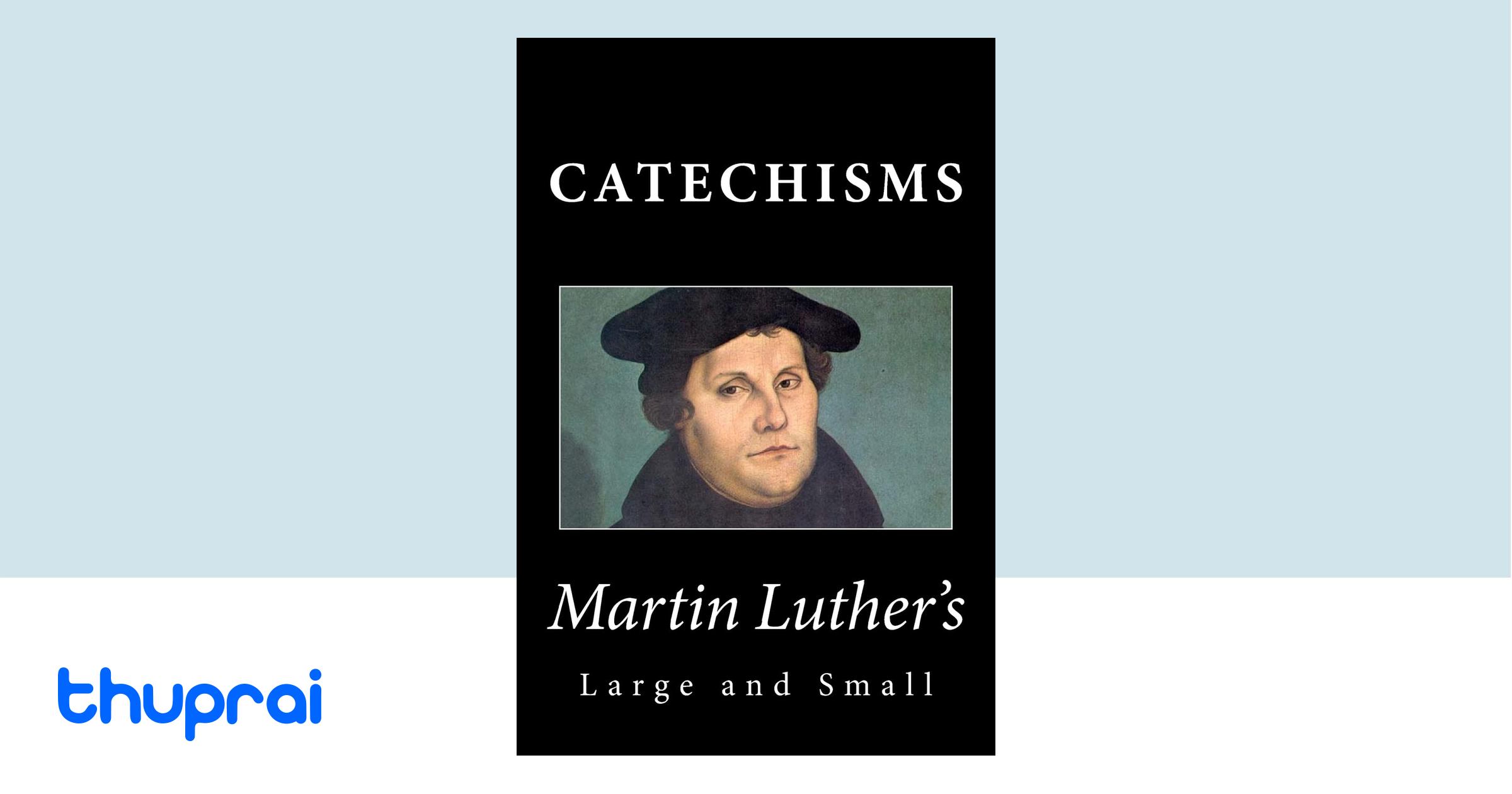Buy Martin Luther's Large and Small Catechisms in Nepal | Thuprai