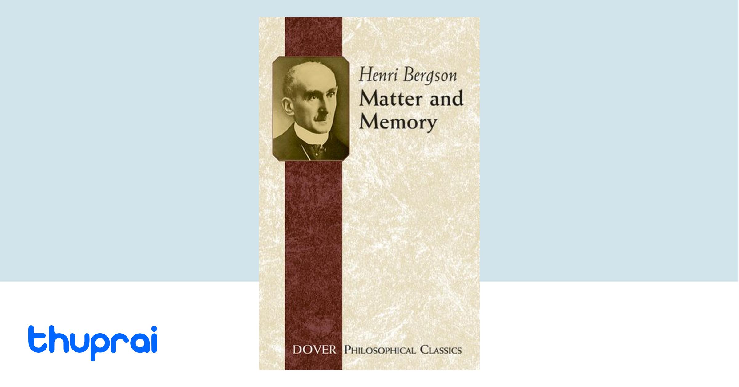 Buy Matter and Memory (Philosophical Classics) in Nepal | Thuprai