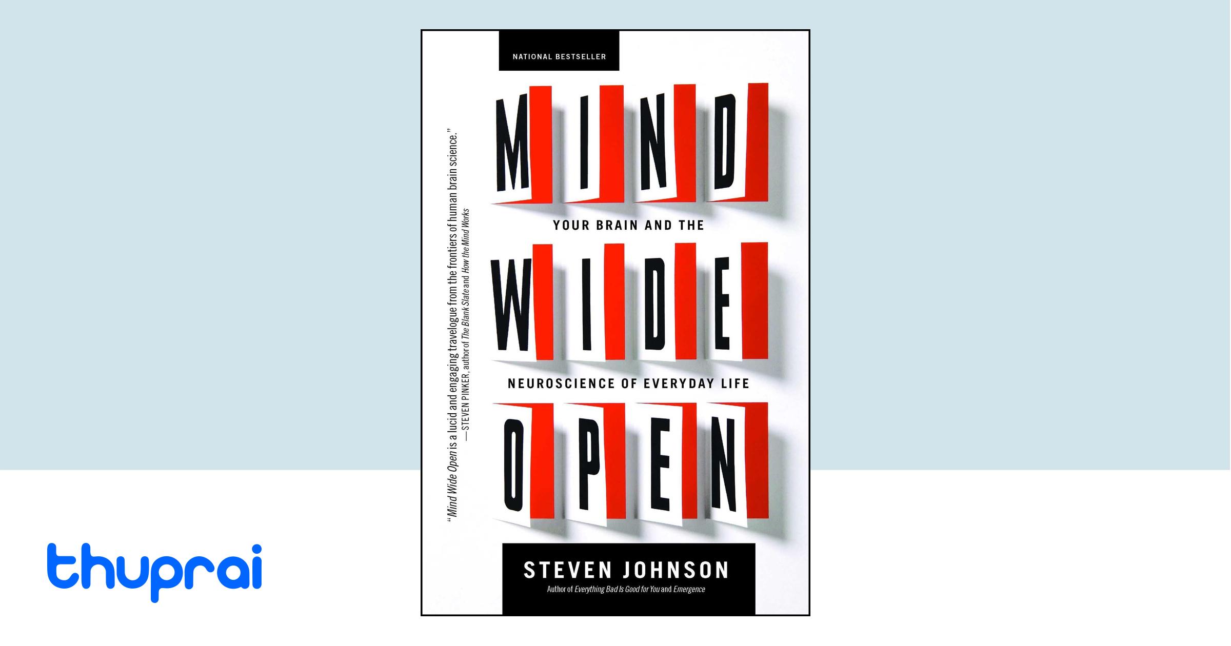 Buy Mind Wide Open: Your Brain and the Neuroscience of Everyday Life in ...