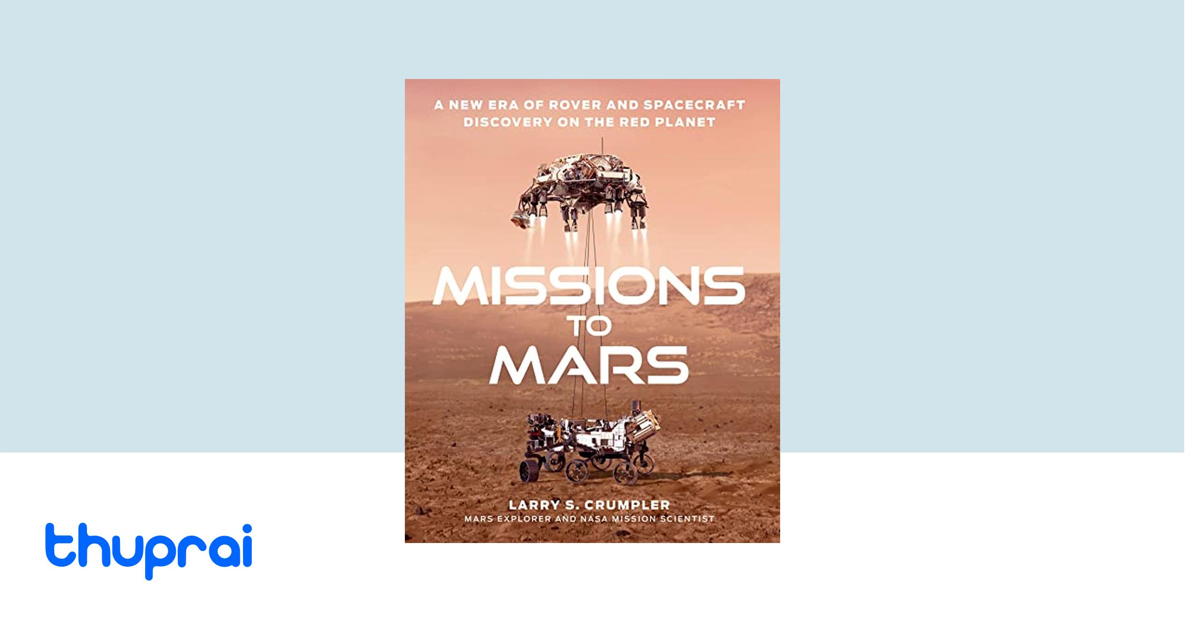 Buy Missions to Mars: A New Era of Rover and Spacecraft Discovery on ...