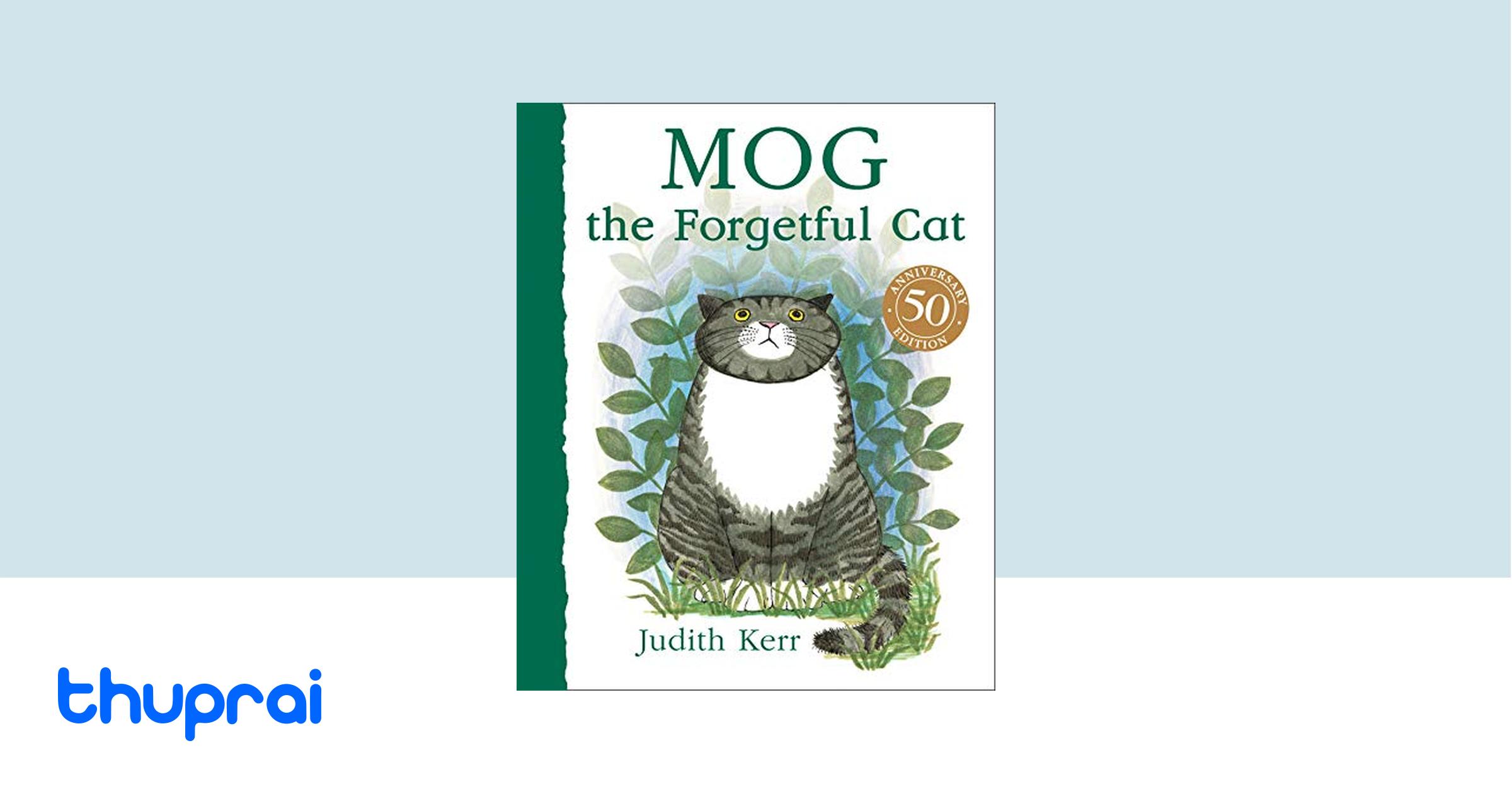 Mog the Forgetful Cat: The illustrated adventures of the nation’s ...